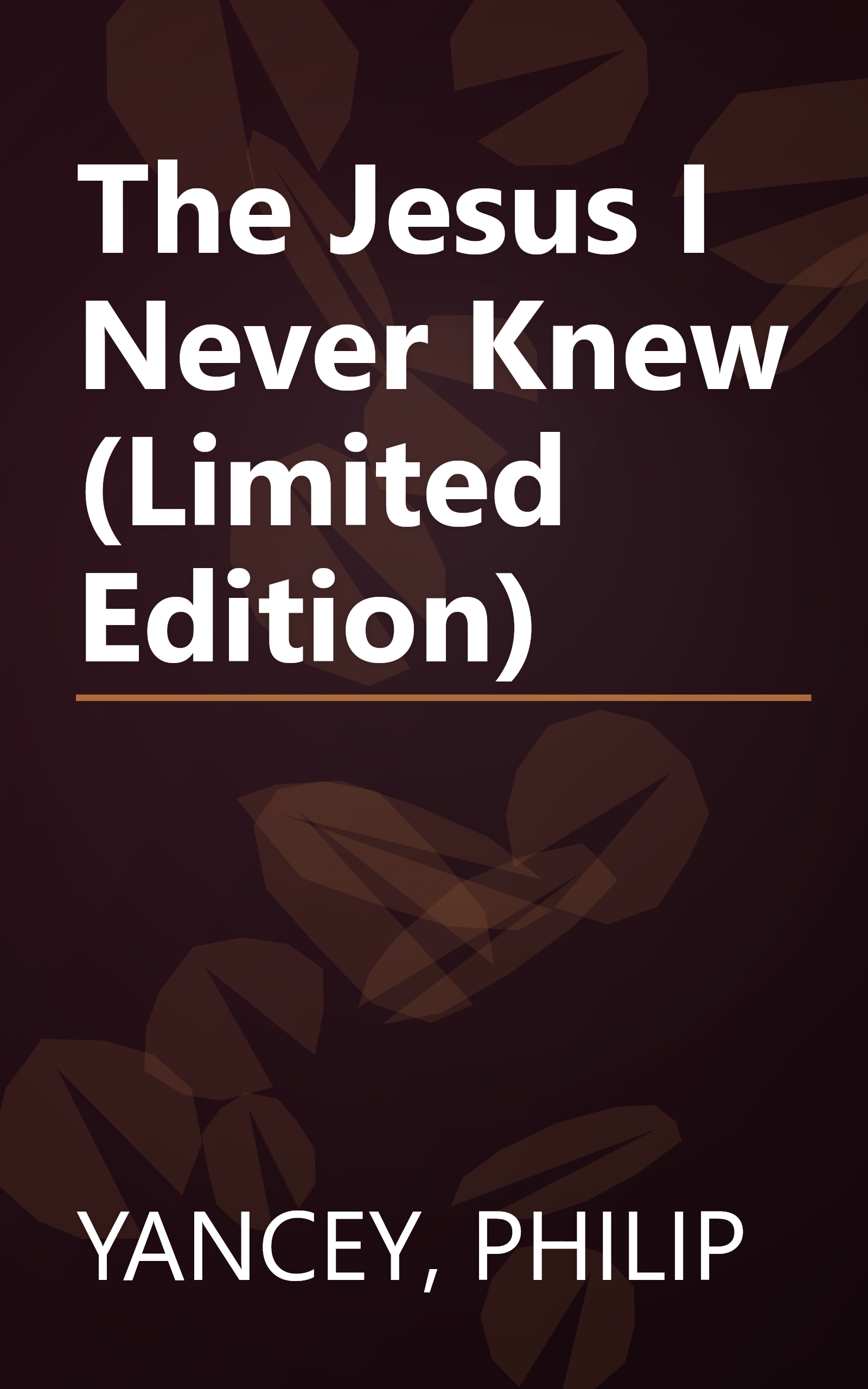 The Jesus I Never Knew (Limited Edition) book cover