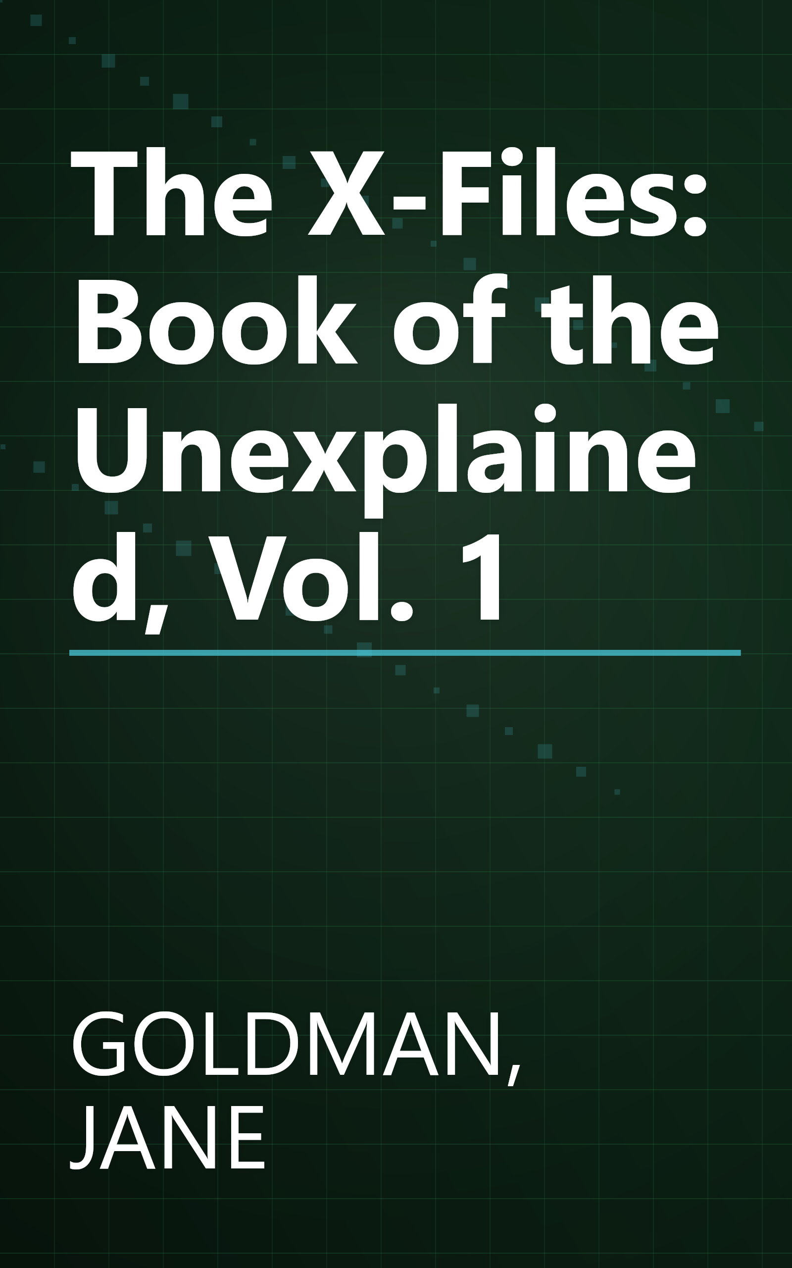 The X-Files: Book of the Unexplained, Vol. 1 book cover