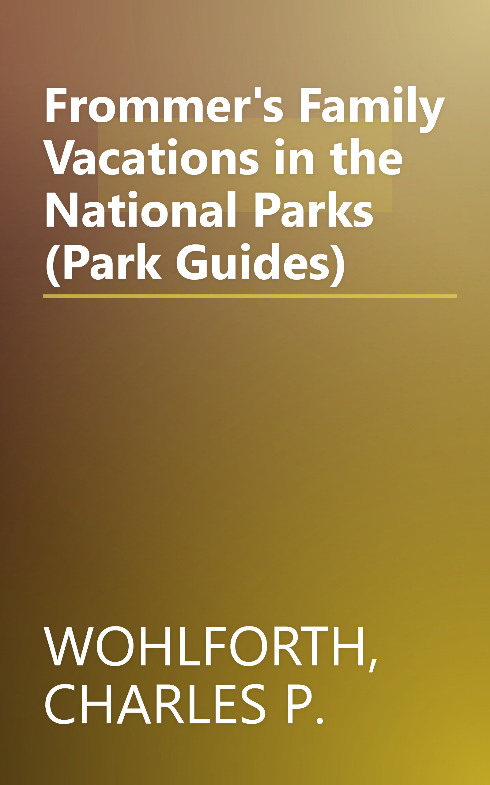 Frommer's Family Vacations in the National Parks (Park Guides) book cover