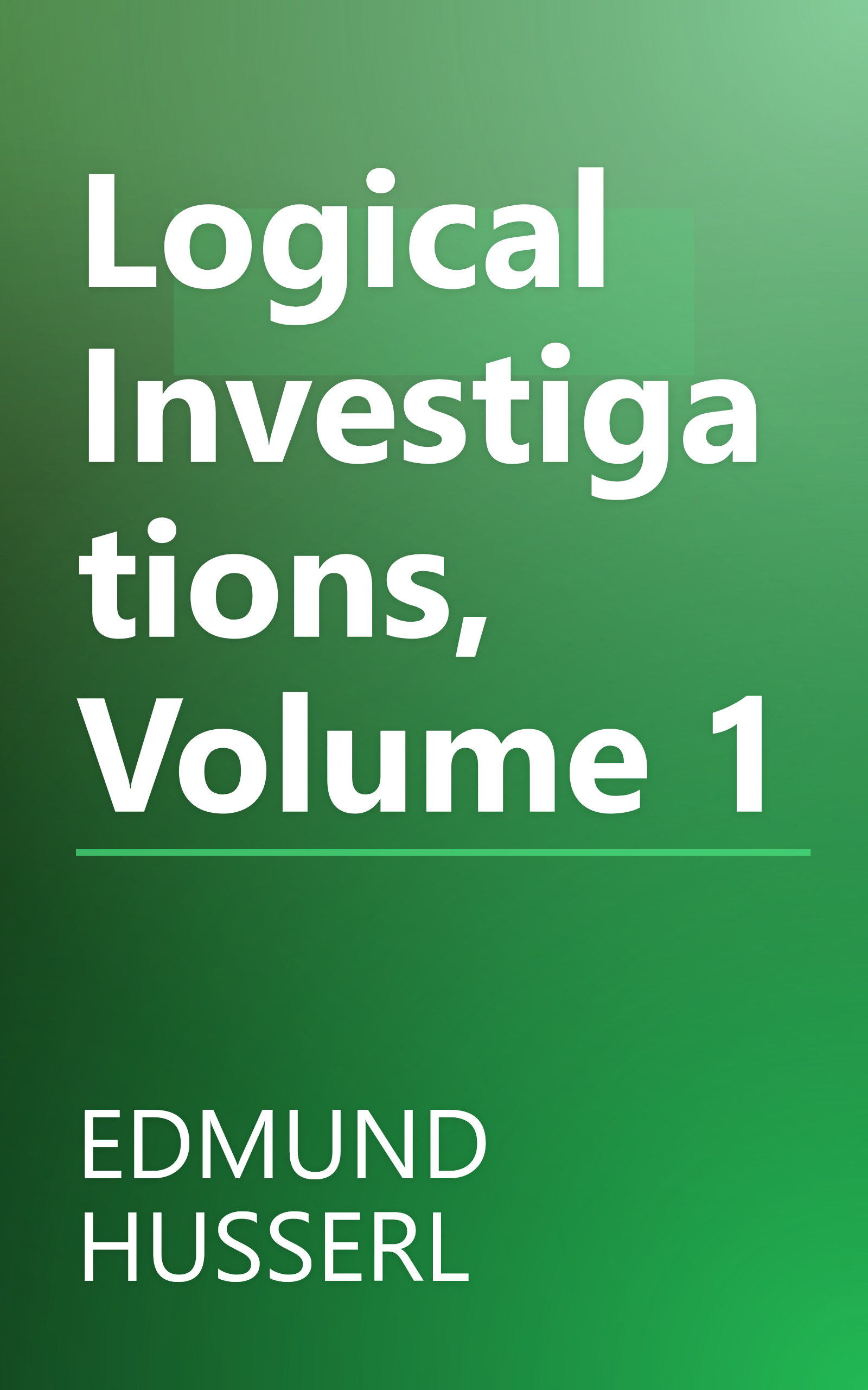 Logical Investigations, Volume 1 book cover