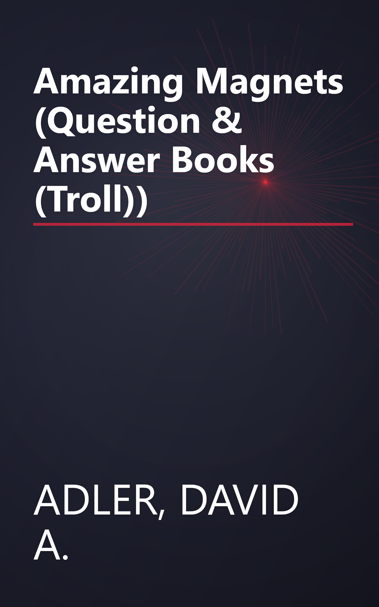 Amazing Magnets (Question & Answer Books (Troll)) book cover