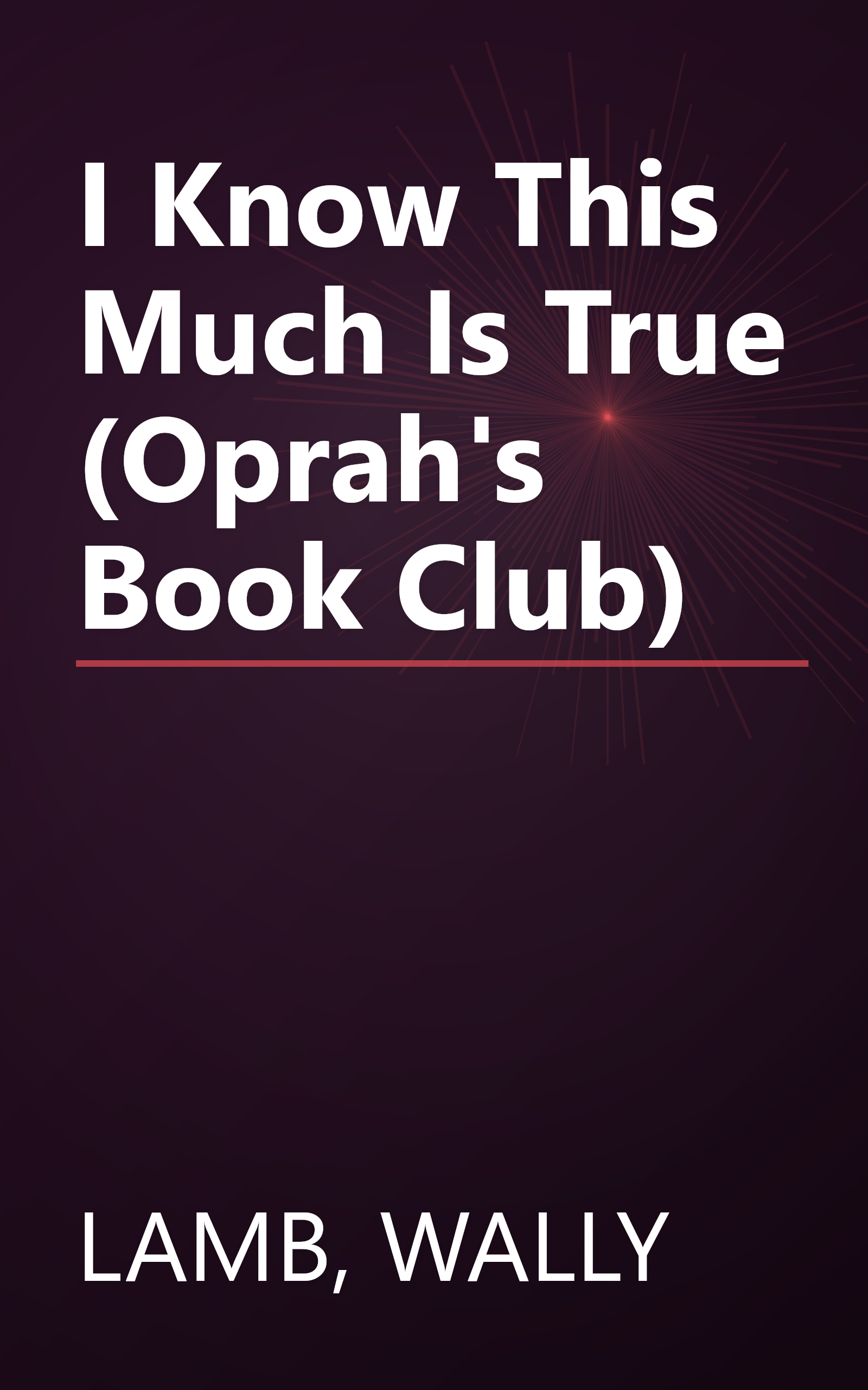 I Know This Much Is True (Oprah's Book Club) book cover