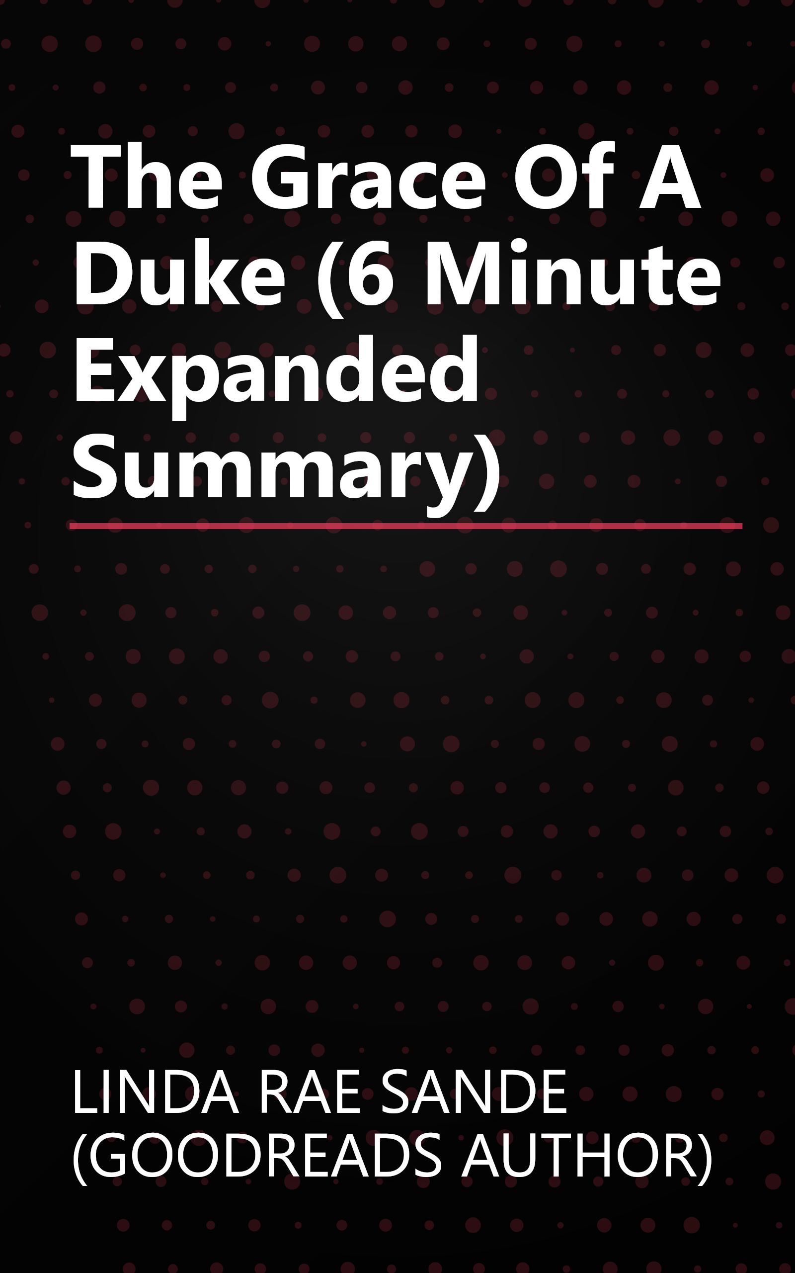 The Grace Of A Duke (6 Minute   Expanded Summary) book cover