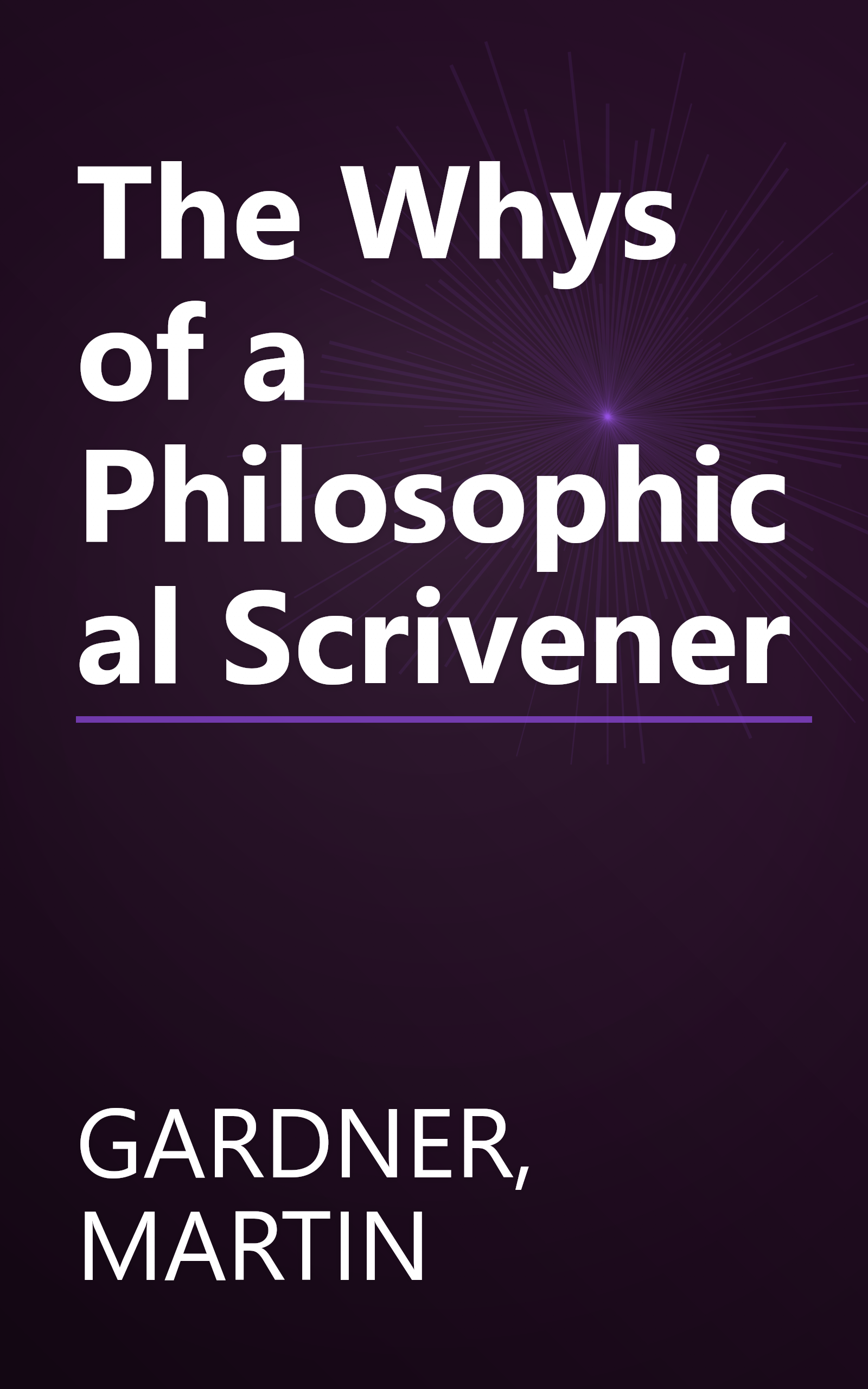 The Whys of a Philosophical Scrivener book cover