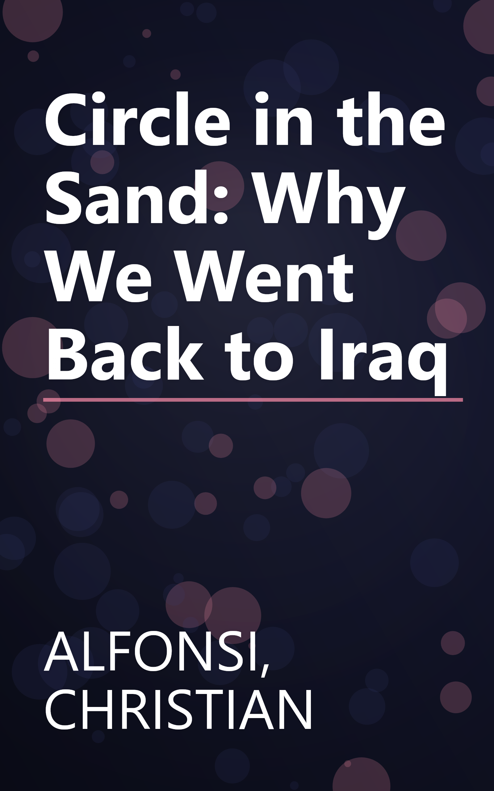 Circle in the Sand: Why We Went Back to Iraq book cover