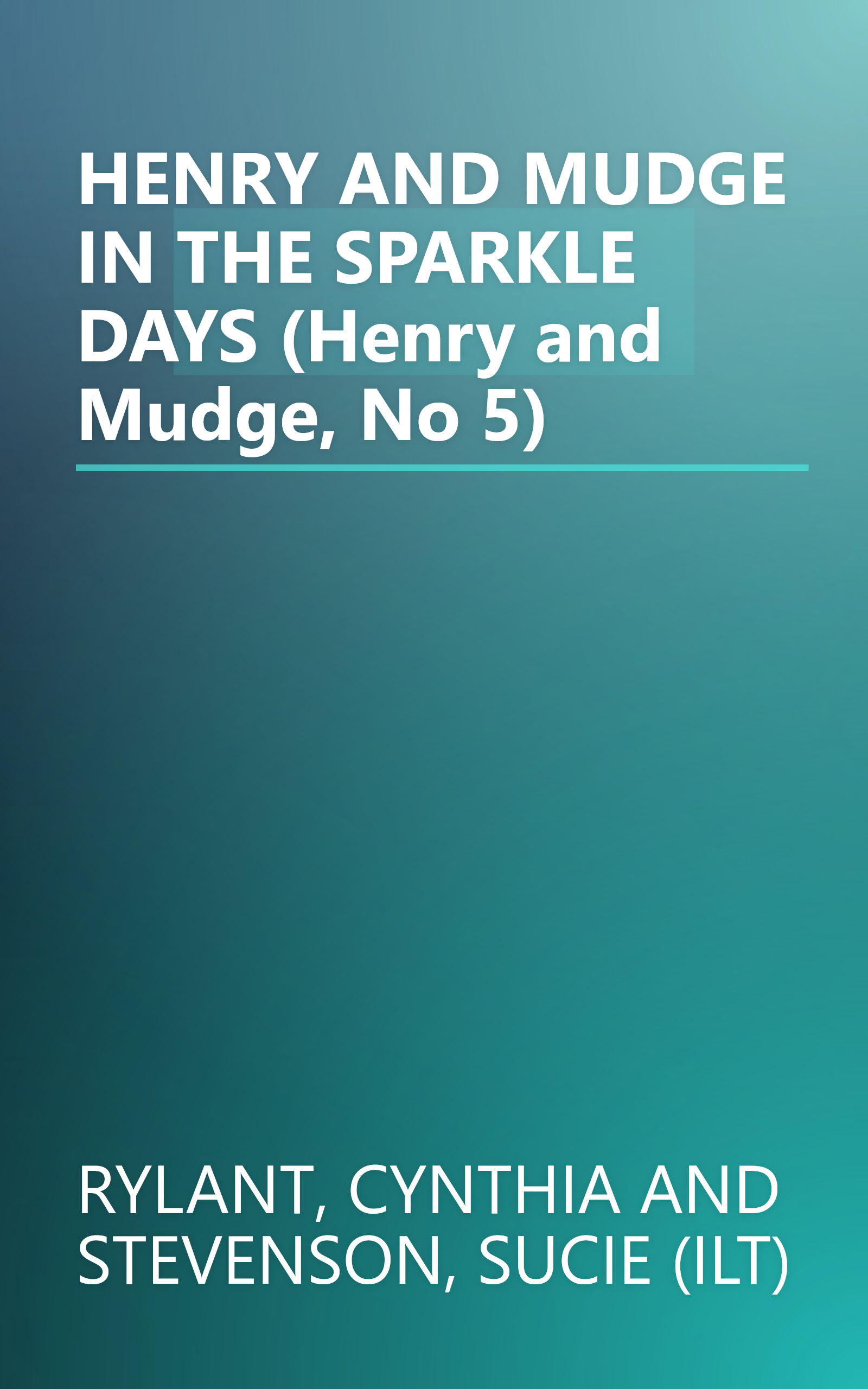 HENRY AND MUDGE IN THE SPARKLE DAYS (Henry and Mudge, No 5) book cover
