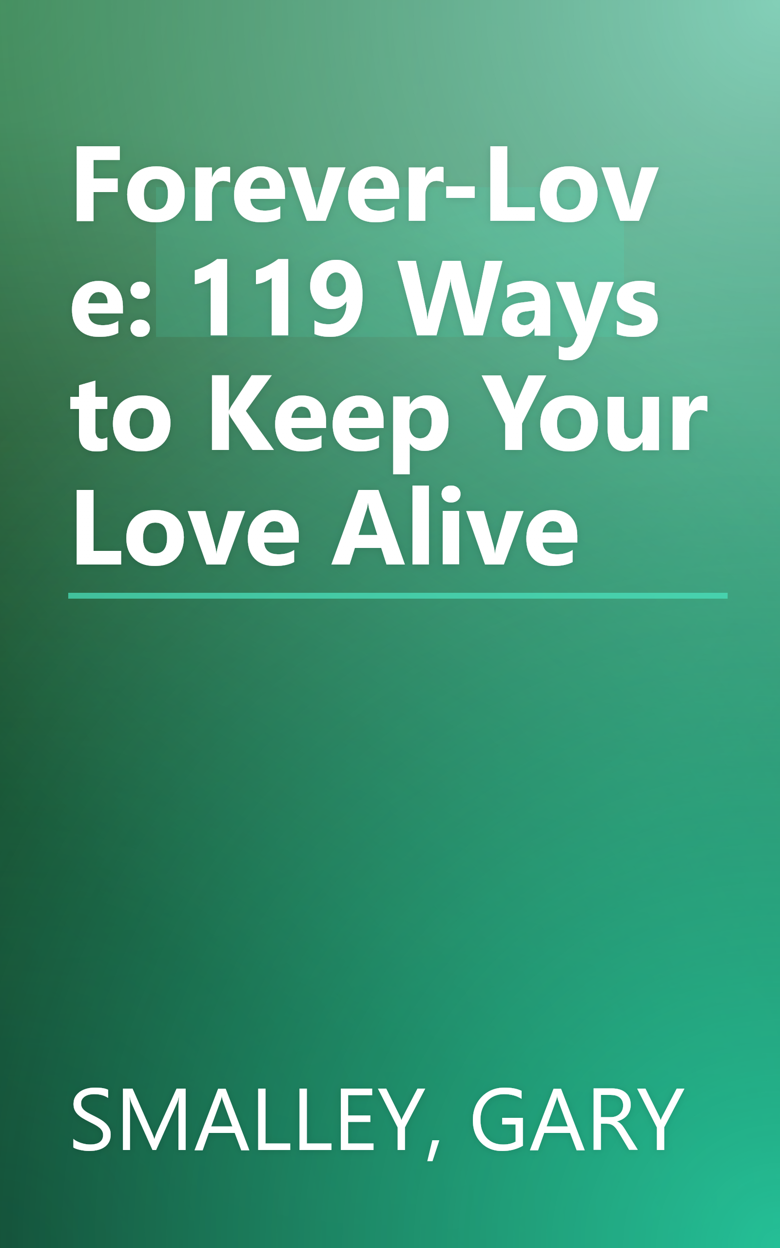 Forever-Love: 119 Ways to Keep Your Love Alive book cover