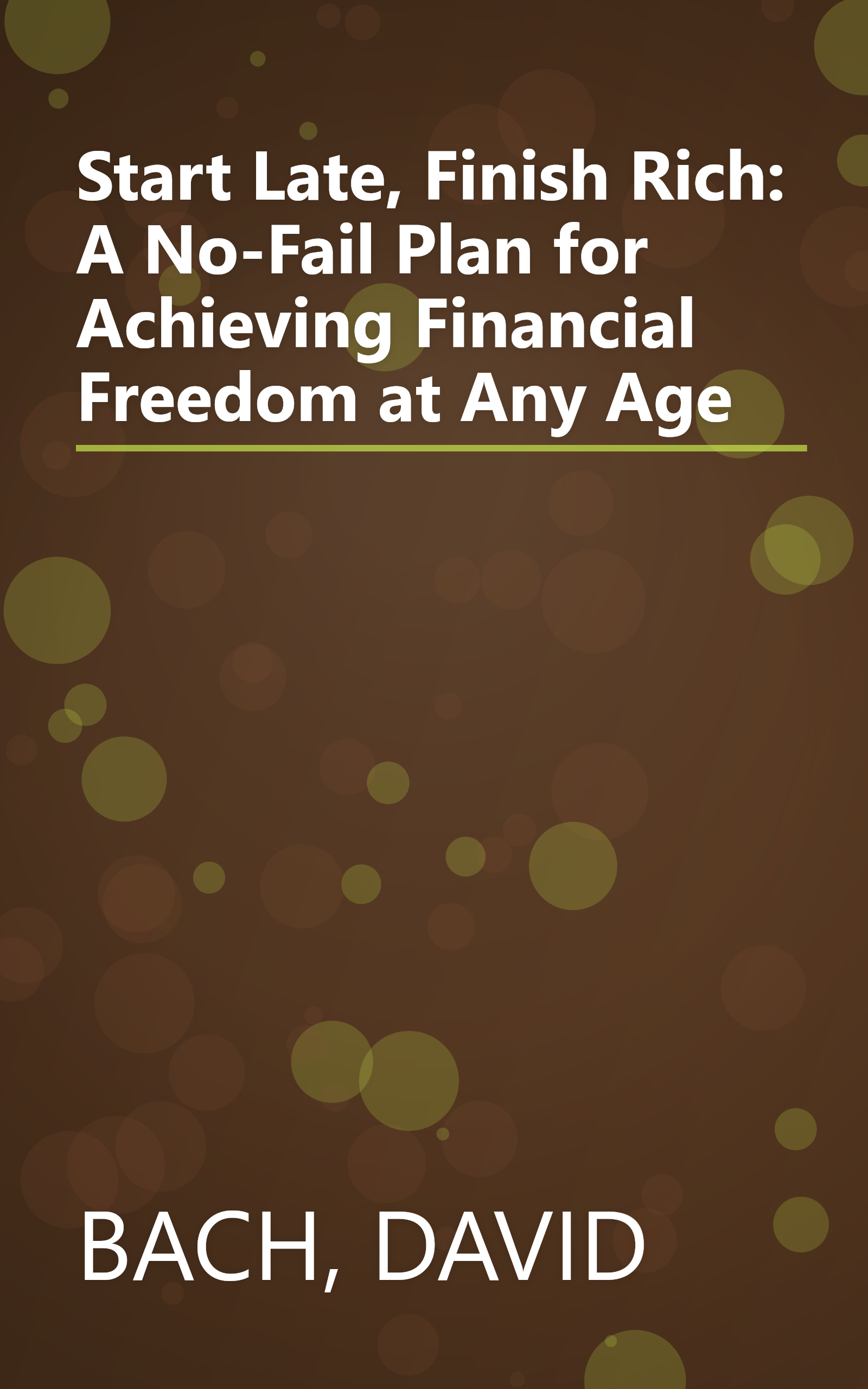 Start Late, Finish Rich: A No-Fail Plan for Achieving Financial Freedom at Any Age book cover