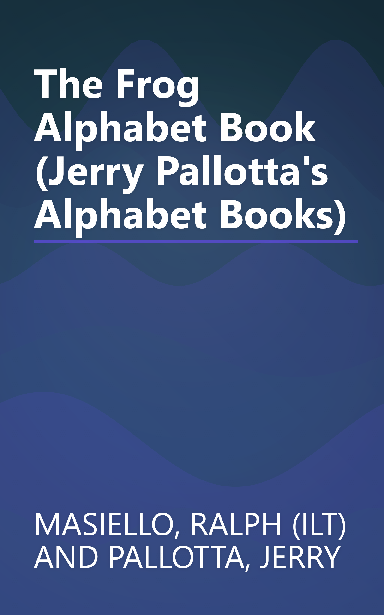 The Frog Alphabet Book (Jerry Pallotta's Alphabet Books) book cover