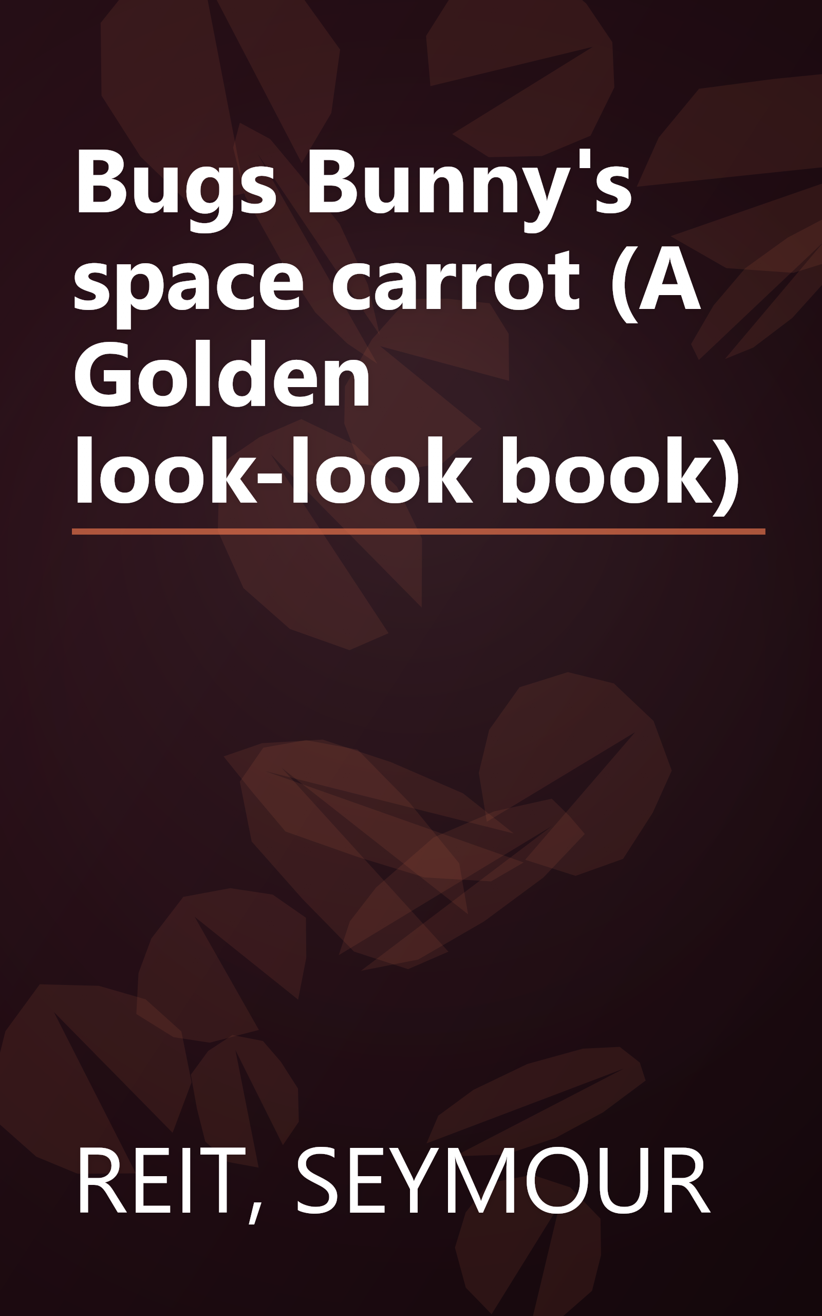Bugs Bunny's space carrot (A Golden look-look book) book cover