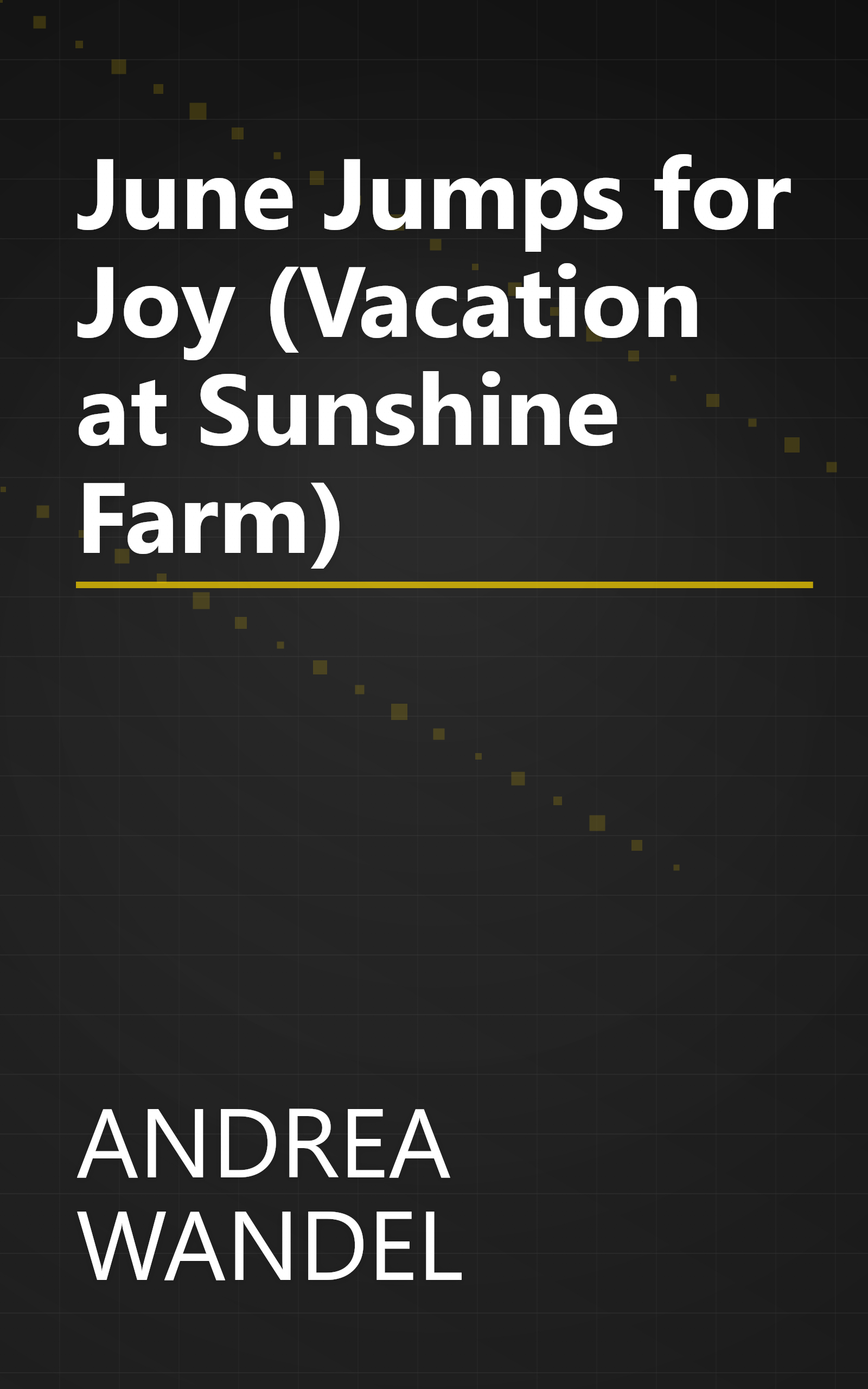 June Jumps for Joy (Vacation at Sunshine Farm) book cover