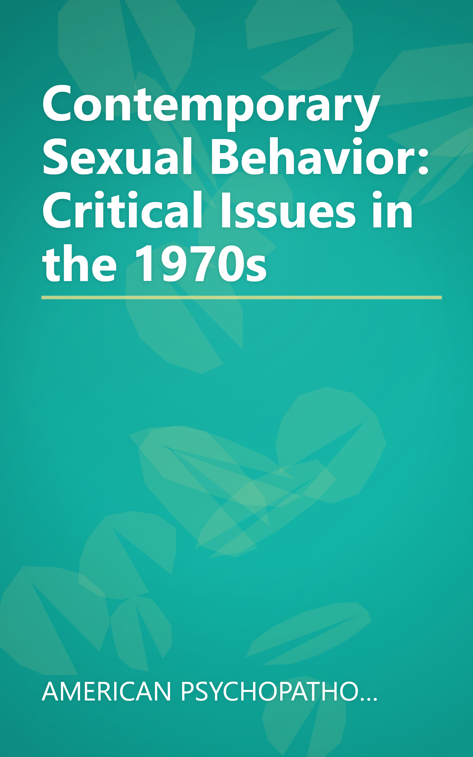 Contemporary Sexual Behavior: Critical Issues in the 1970s book cover