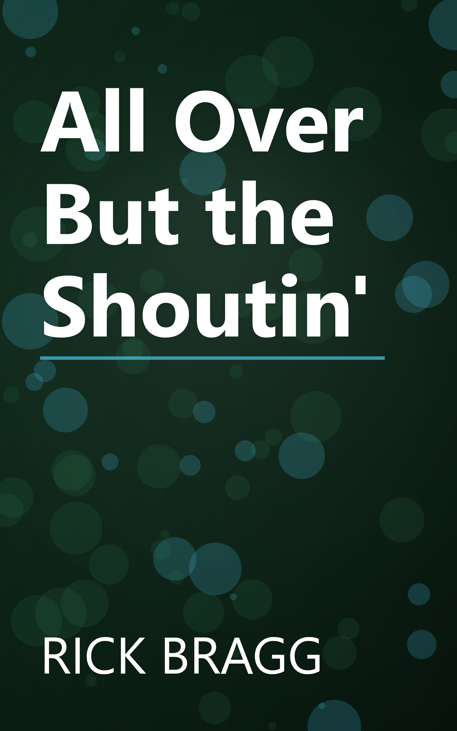 All Over But the Shoutin' book cover
