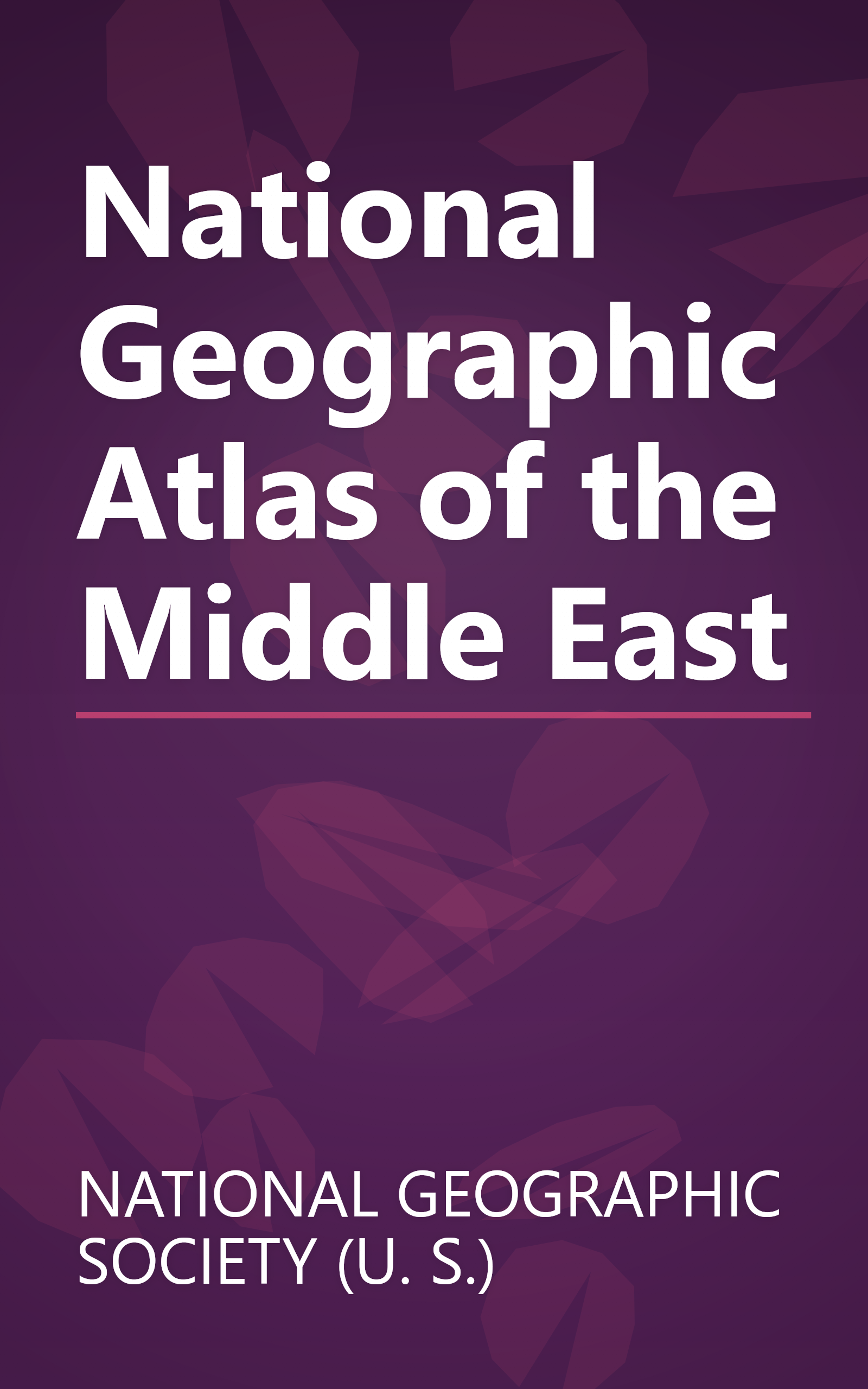 National Geographic Atlas of the Middle East book cover