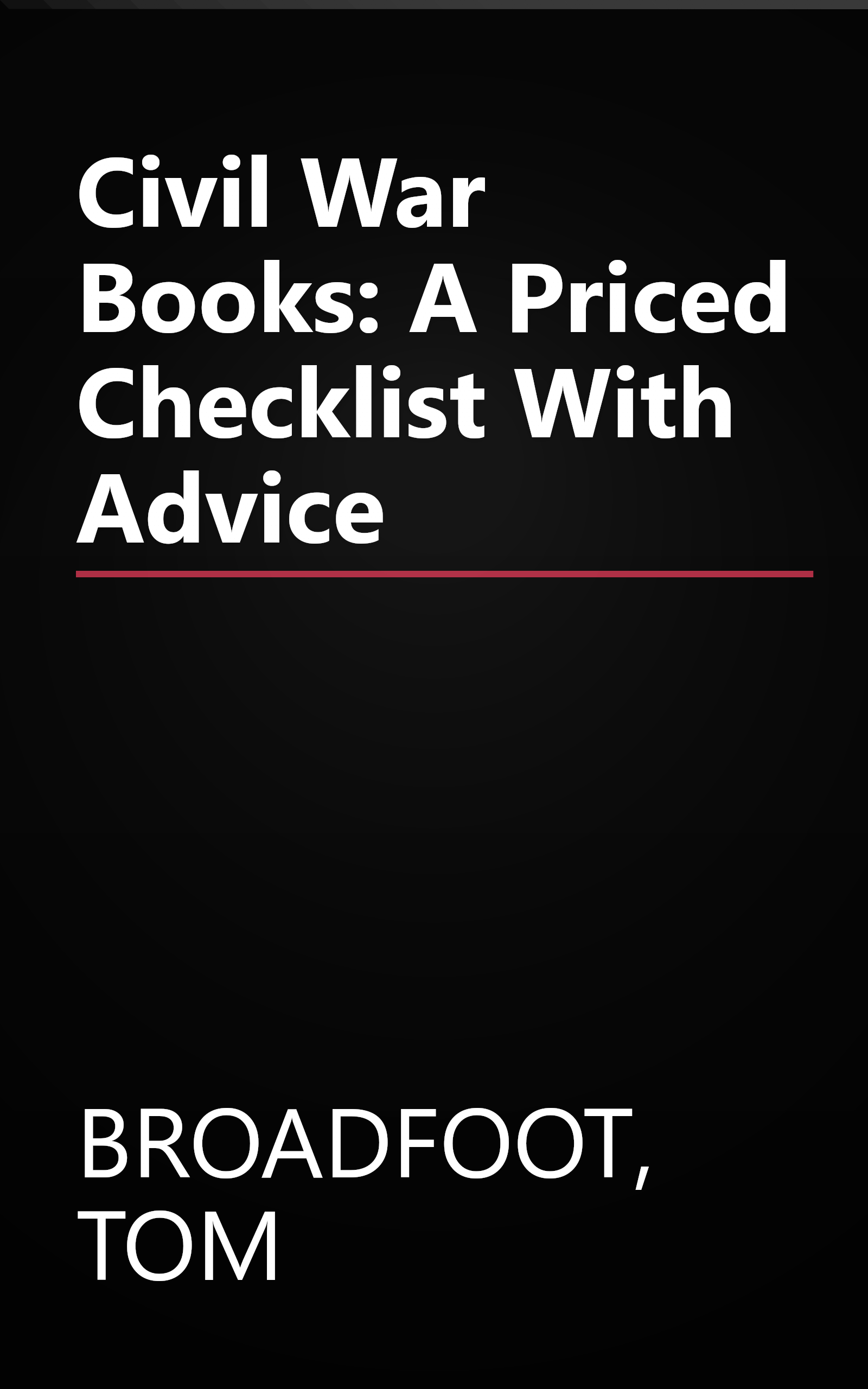 Civil War Books: A Priced Checklist With Advice book cover