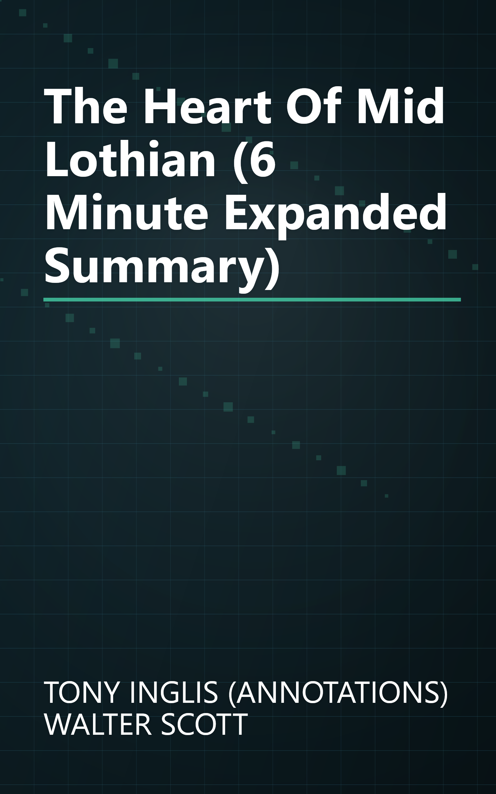 The Heart Of Mid Lothian (6 Minute   Expanded Summary) book cover