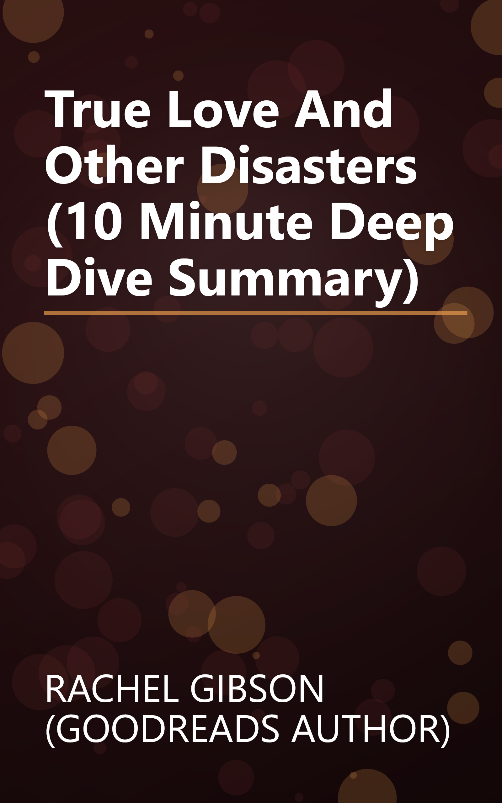True Love And Other Disasters (10 Minute   Deep Dive Summary) book cover