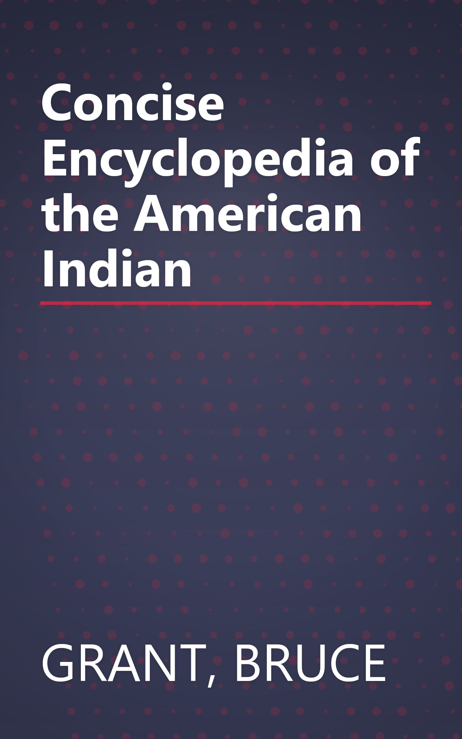 Concise Encyclopedia of the American Indian book cover