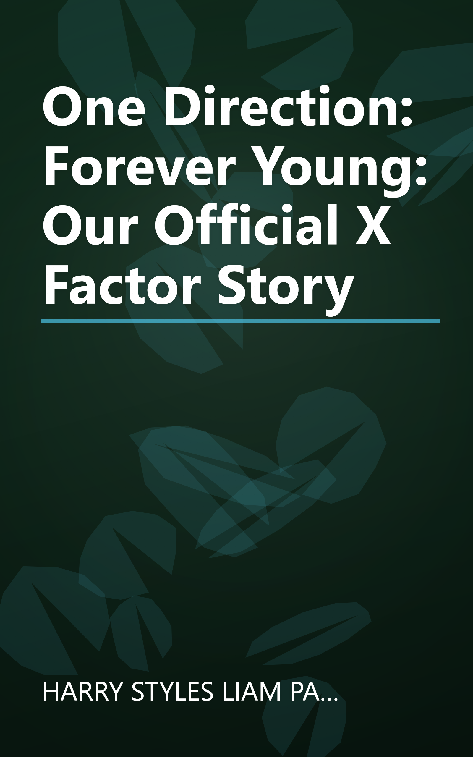 One Direction: Forever Young: Our Official X Factor Story book cover