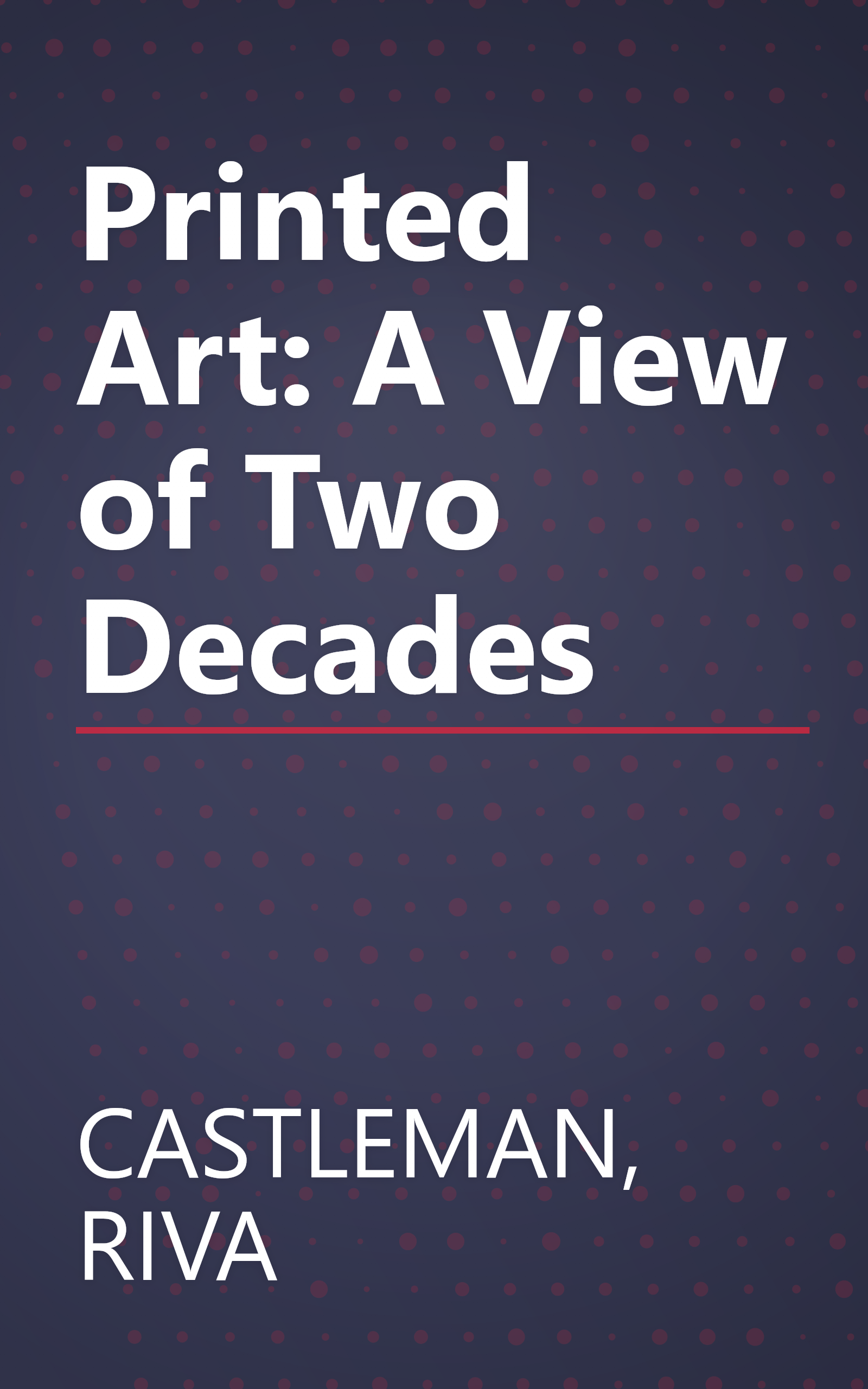 Printed Art: A View of Two Decades book cover
