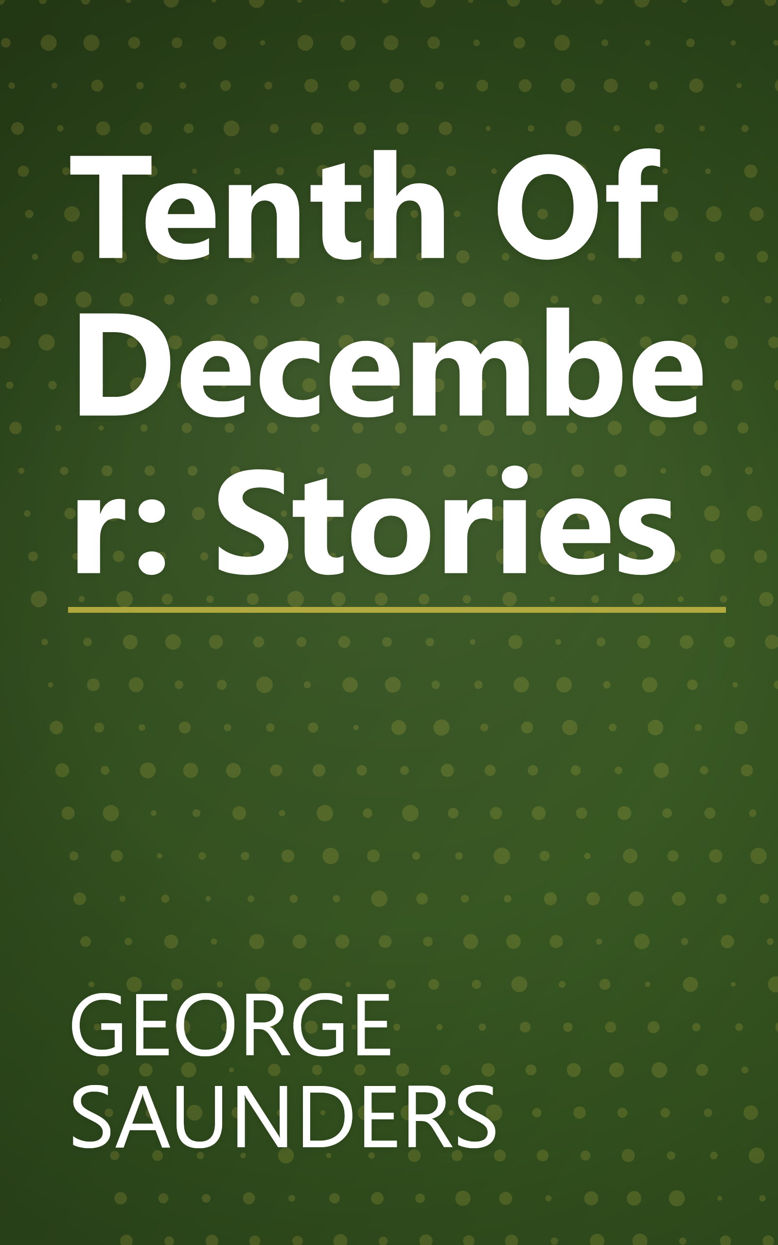 Tenth Of December: Stories book cover