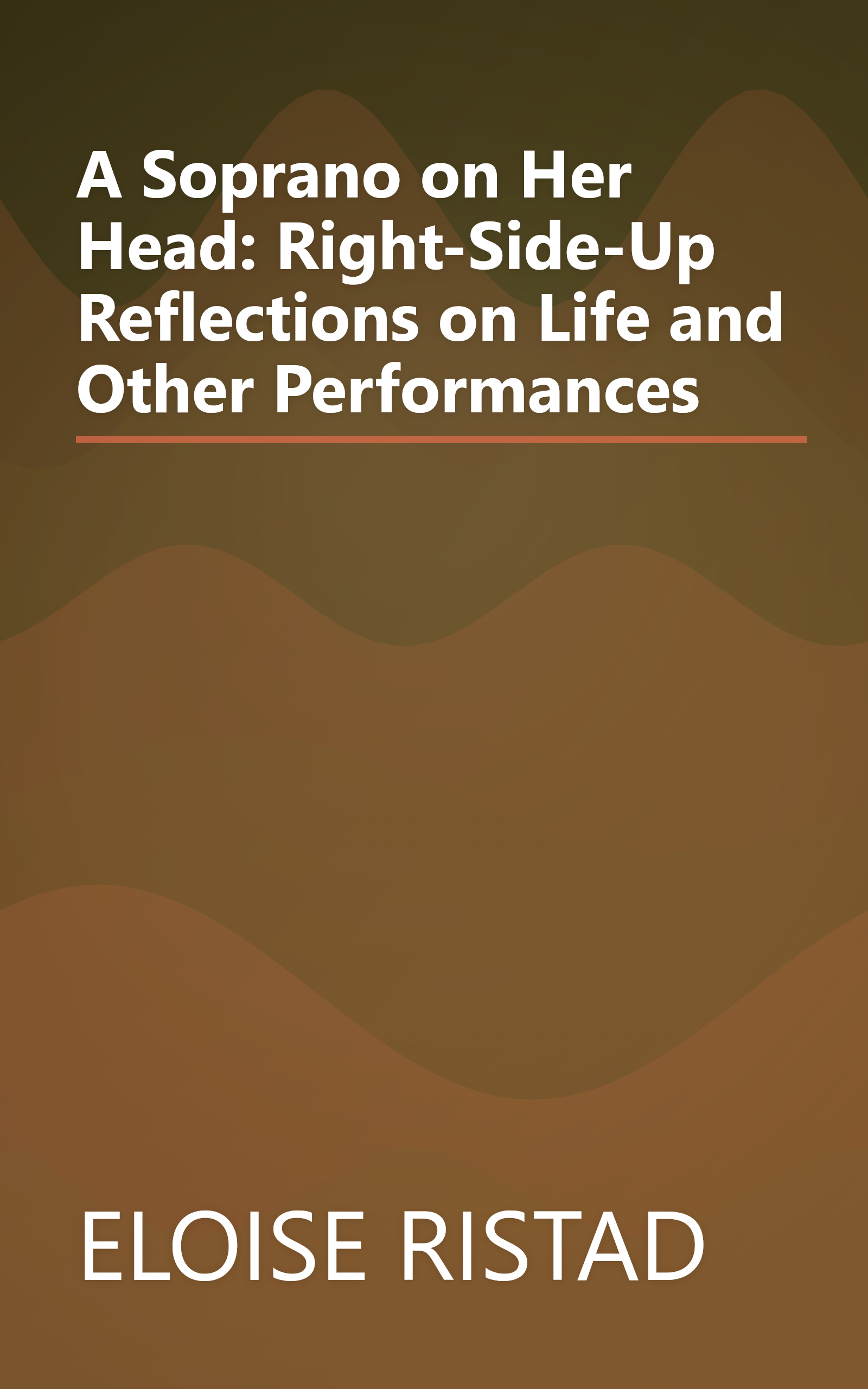 A Soprano on Her Head: Right-Side-Up Reflections on Life and Other Performances book cover