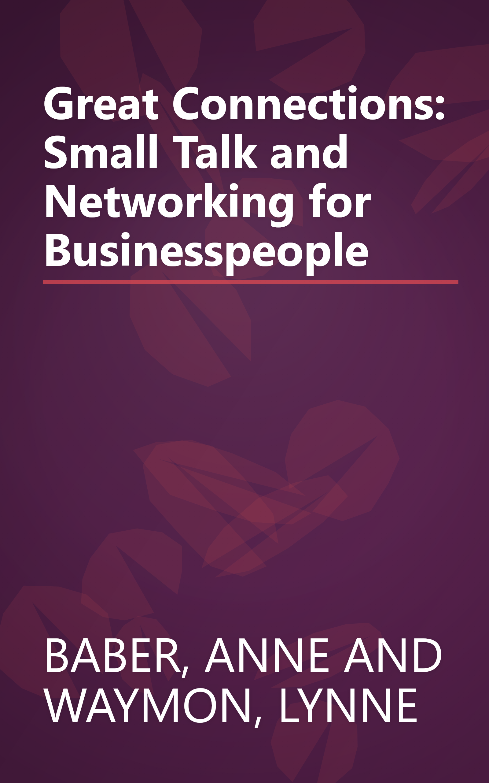 Great Connections: Small Talk and Networking for Businesspeople book cover