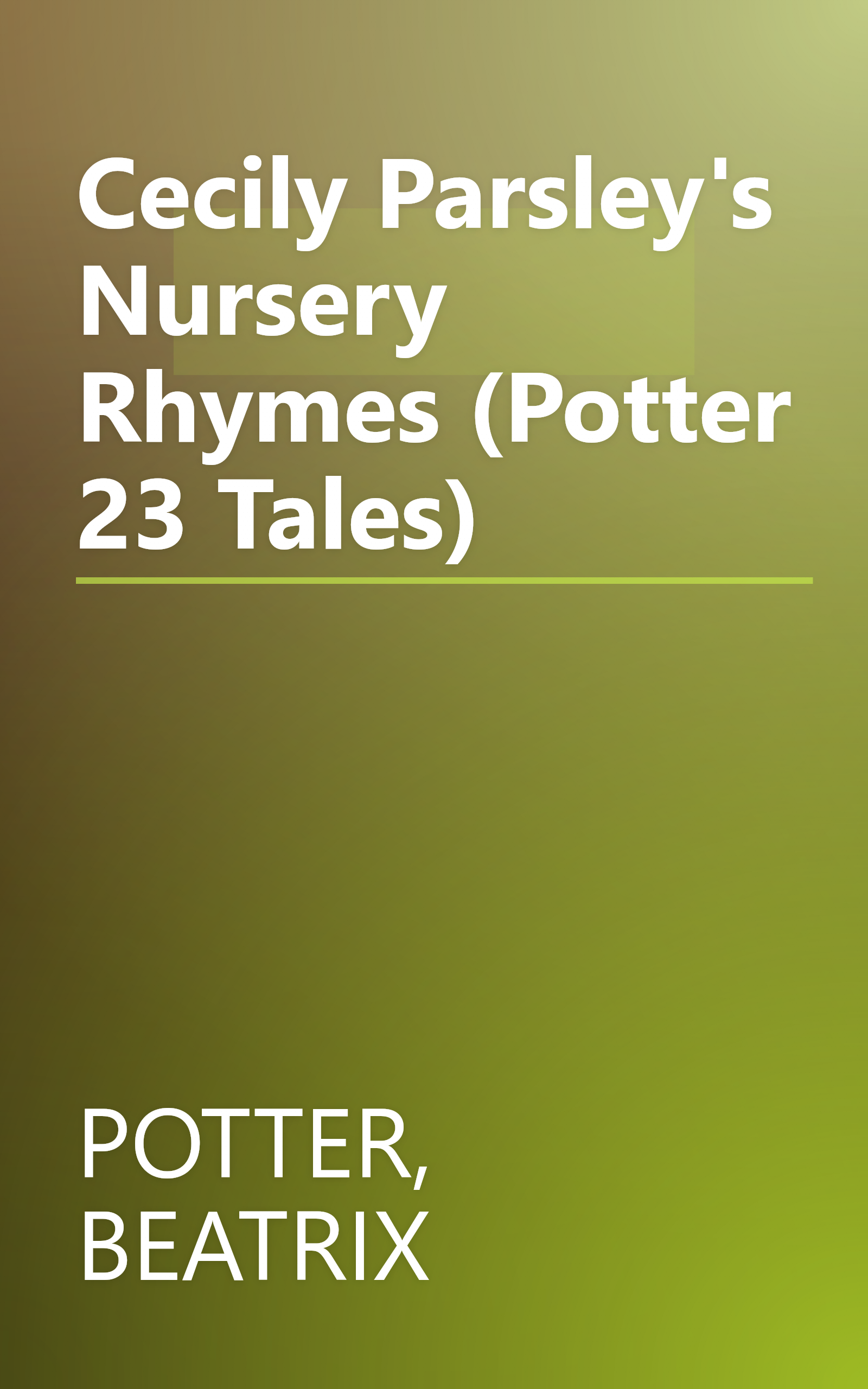 Cecily Parsley's Nursery Rhymes (Potter 23 Tales) book cover