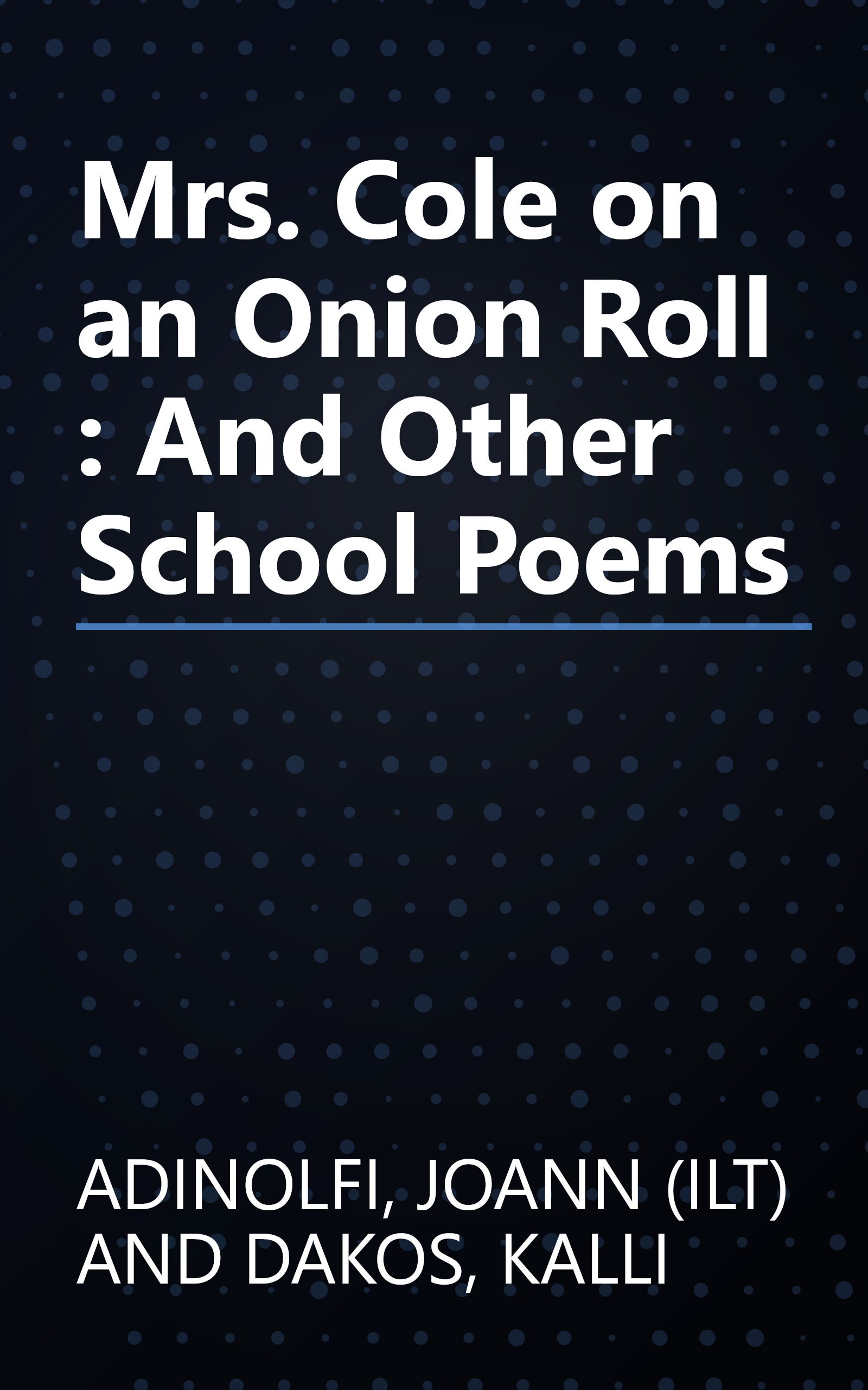 Mrs. Cole on an Onion Roll : And Other School Poems book cover
