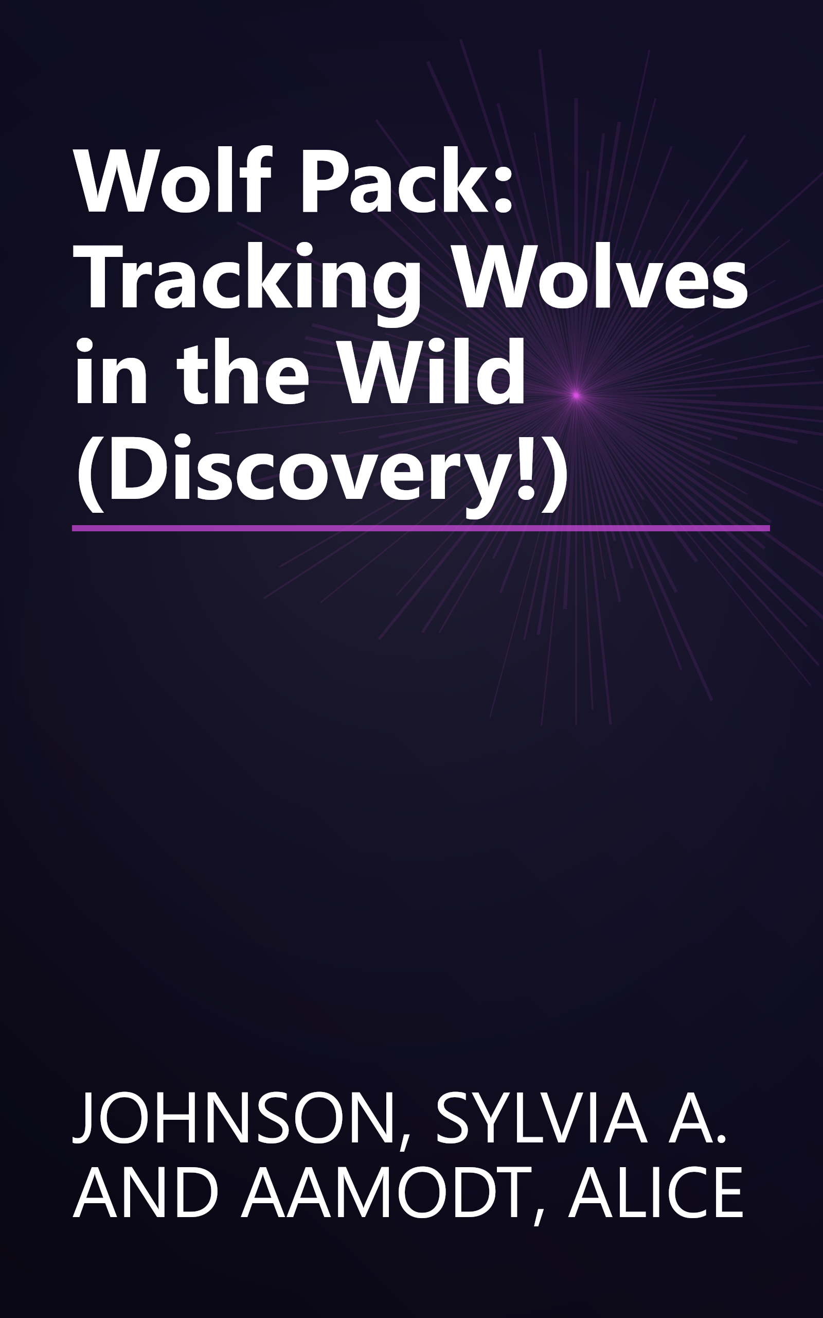 Wolf Pack: Tracking Wolves in the Wild (Discovery!) book cover