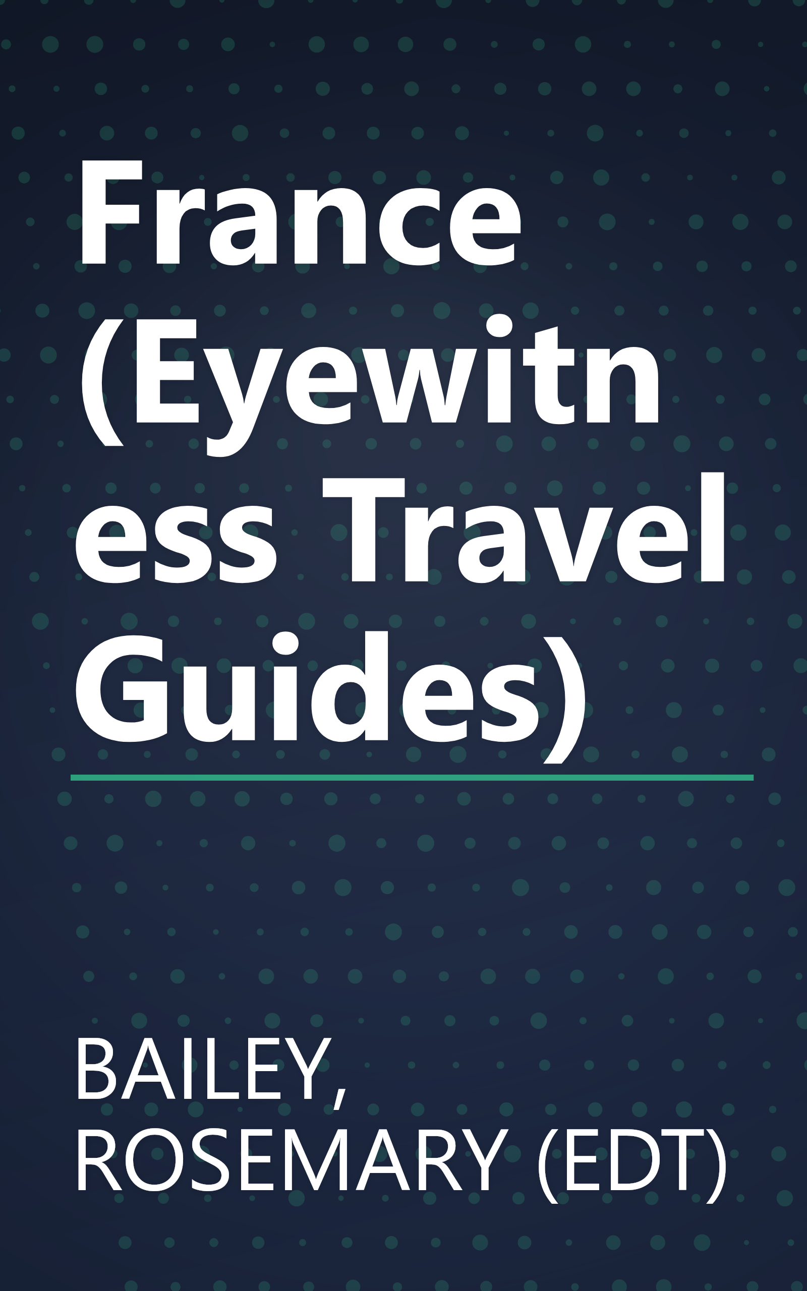 France (Eyewitness Travel Guides) book cover