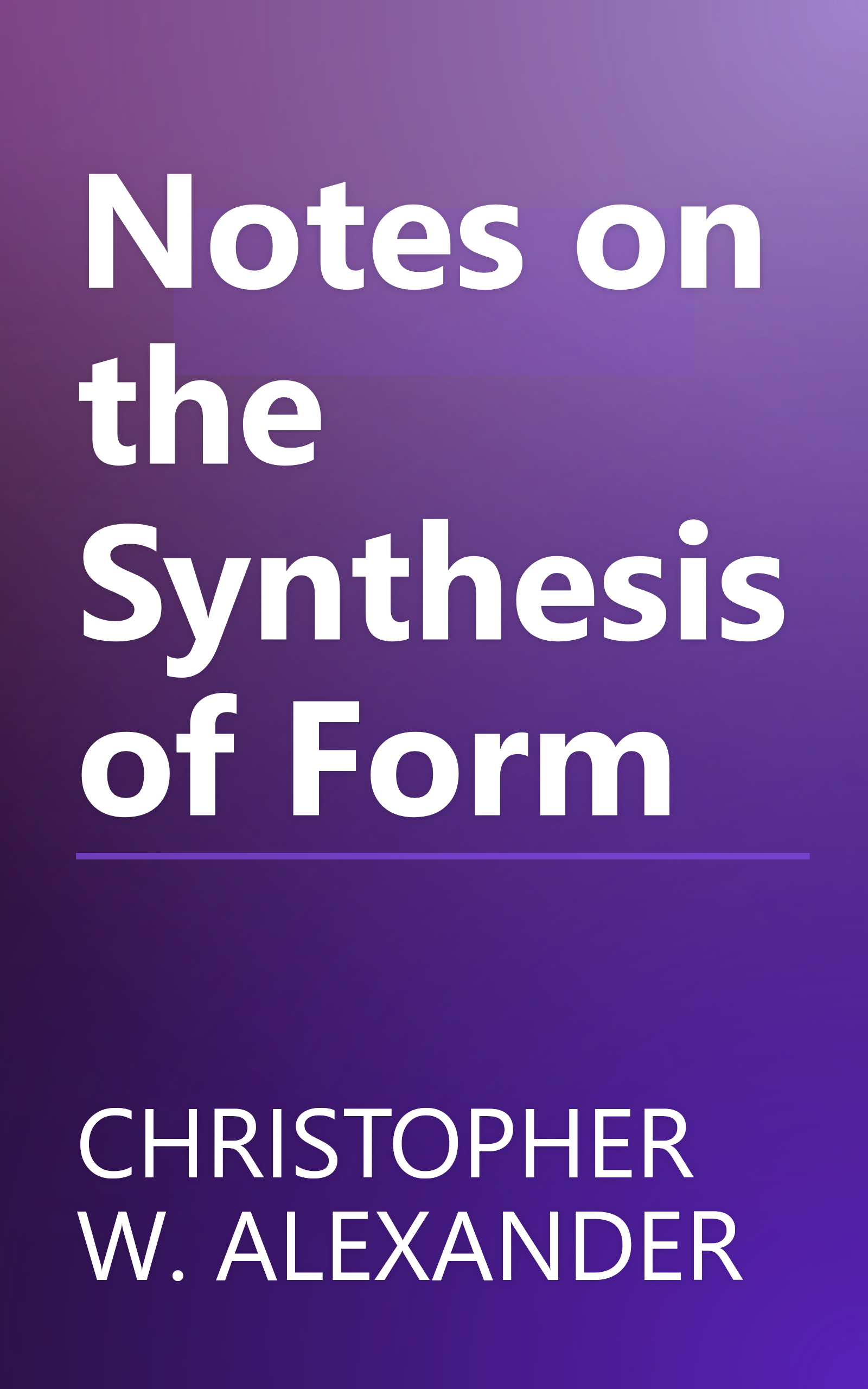 Notes on the Synthesis of Form book cover