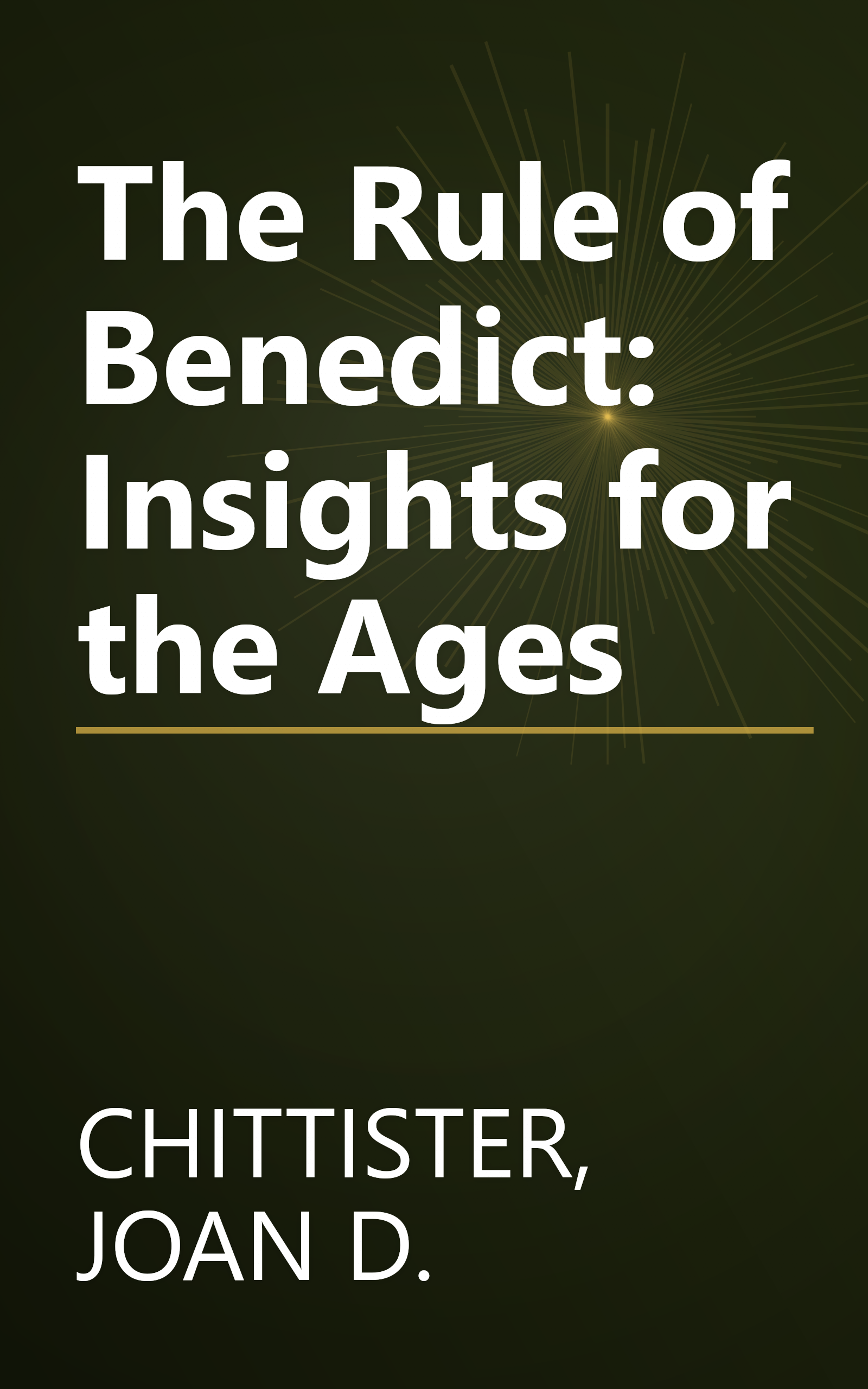 The Rule of Benedict: Insights for the Ages book cover