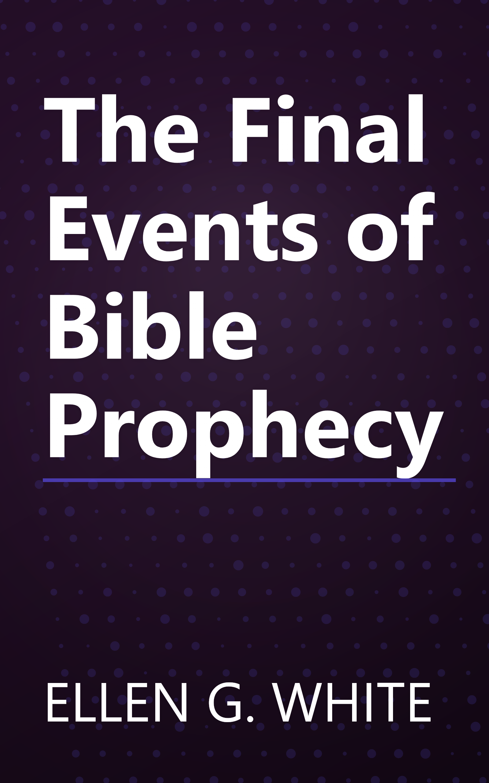 The Final Events of Bible Prophecy book cover
