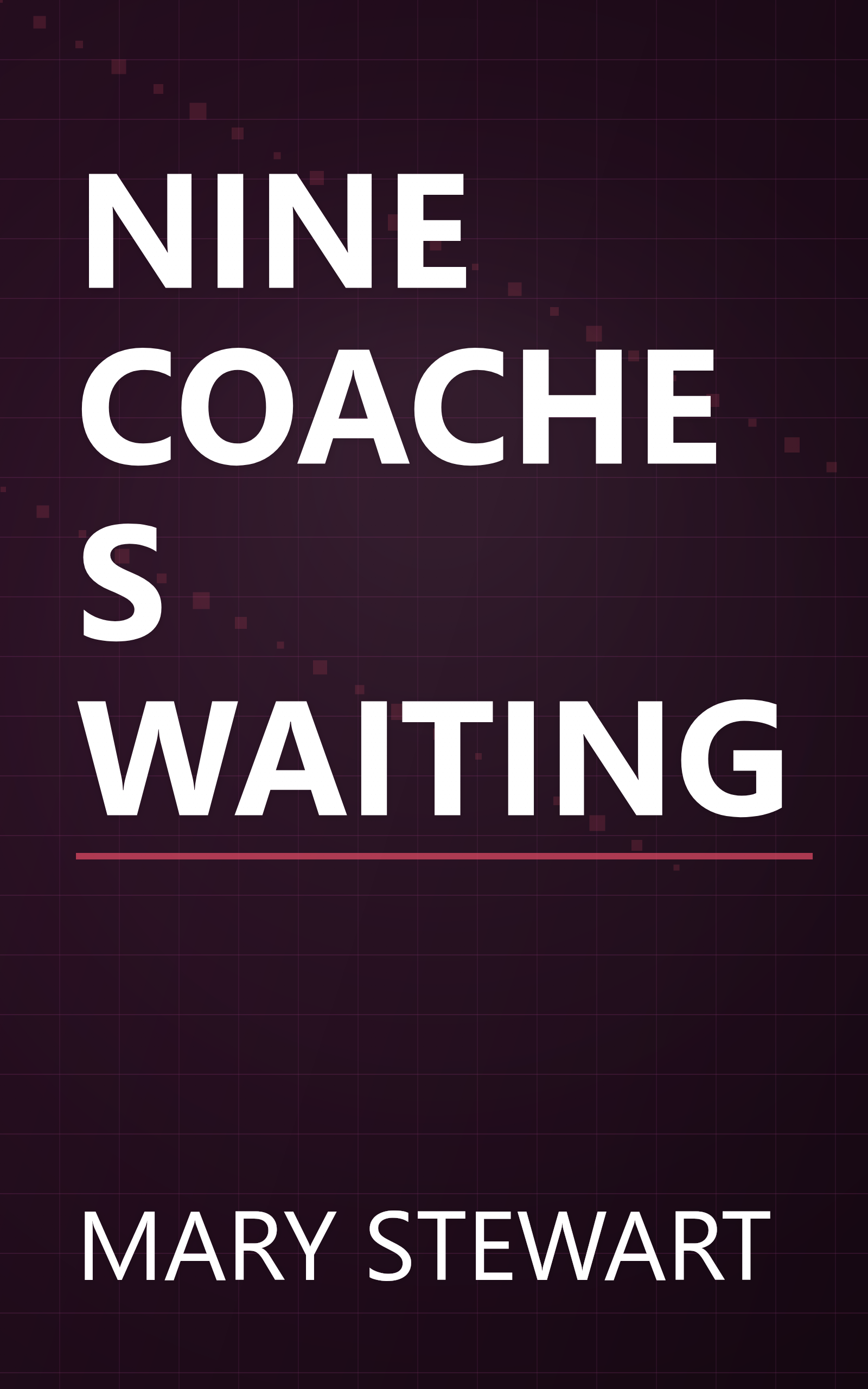 NINE COACHES WAITING book cover