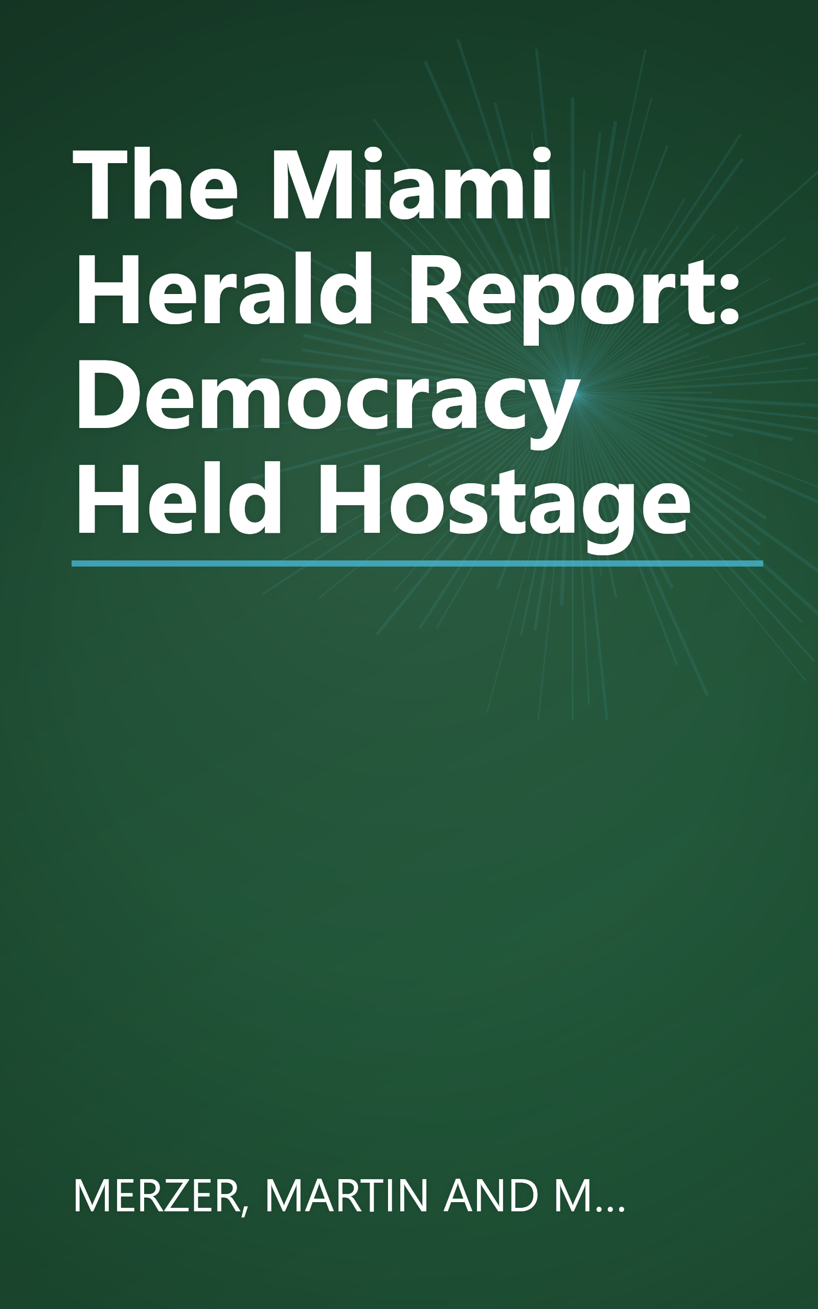 The Miami Herald Report: Democracy Held Hostage book cover