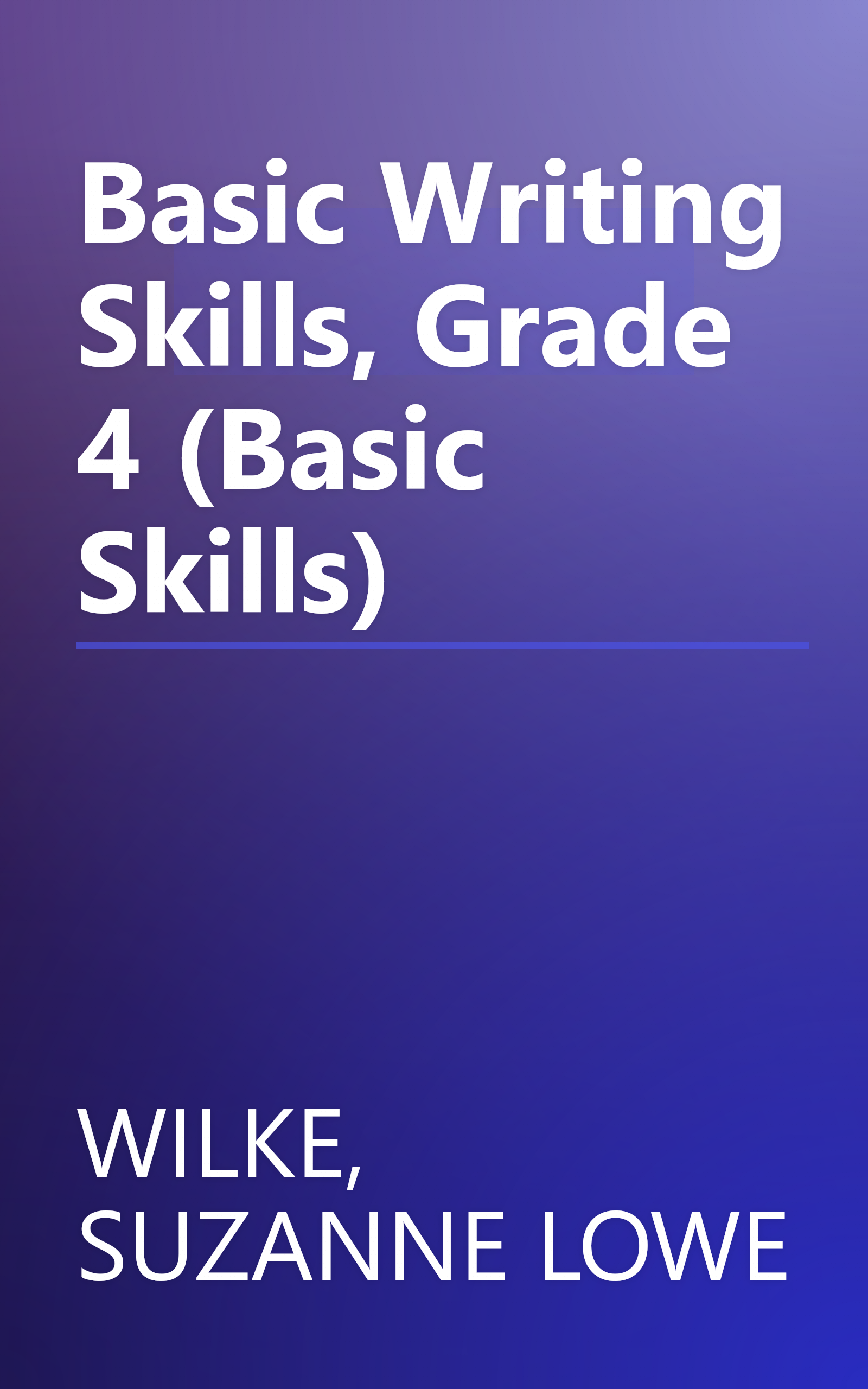 Basic Writing Skills, Grade 4 (Basic Skills) book cover