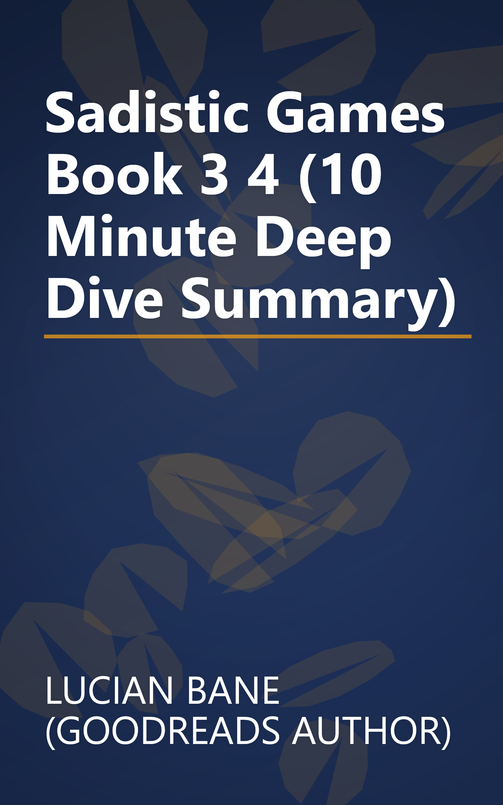 Sadistic Games Book 3   4 (10 Minute   Deep Dive Summary) book cover