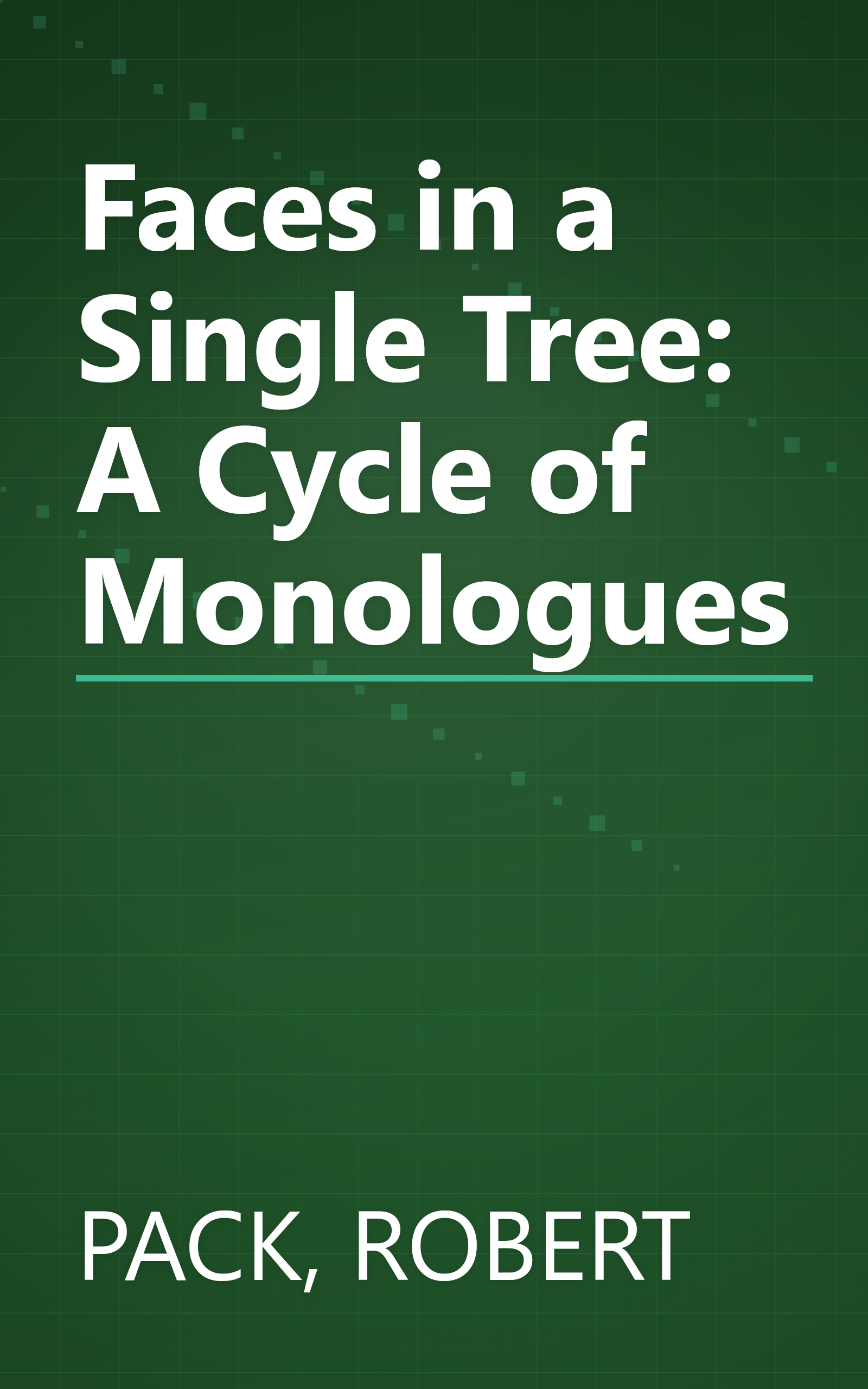 Faces in a Single Tree: A Cycle of Monologues book cover