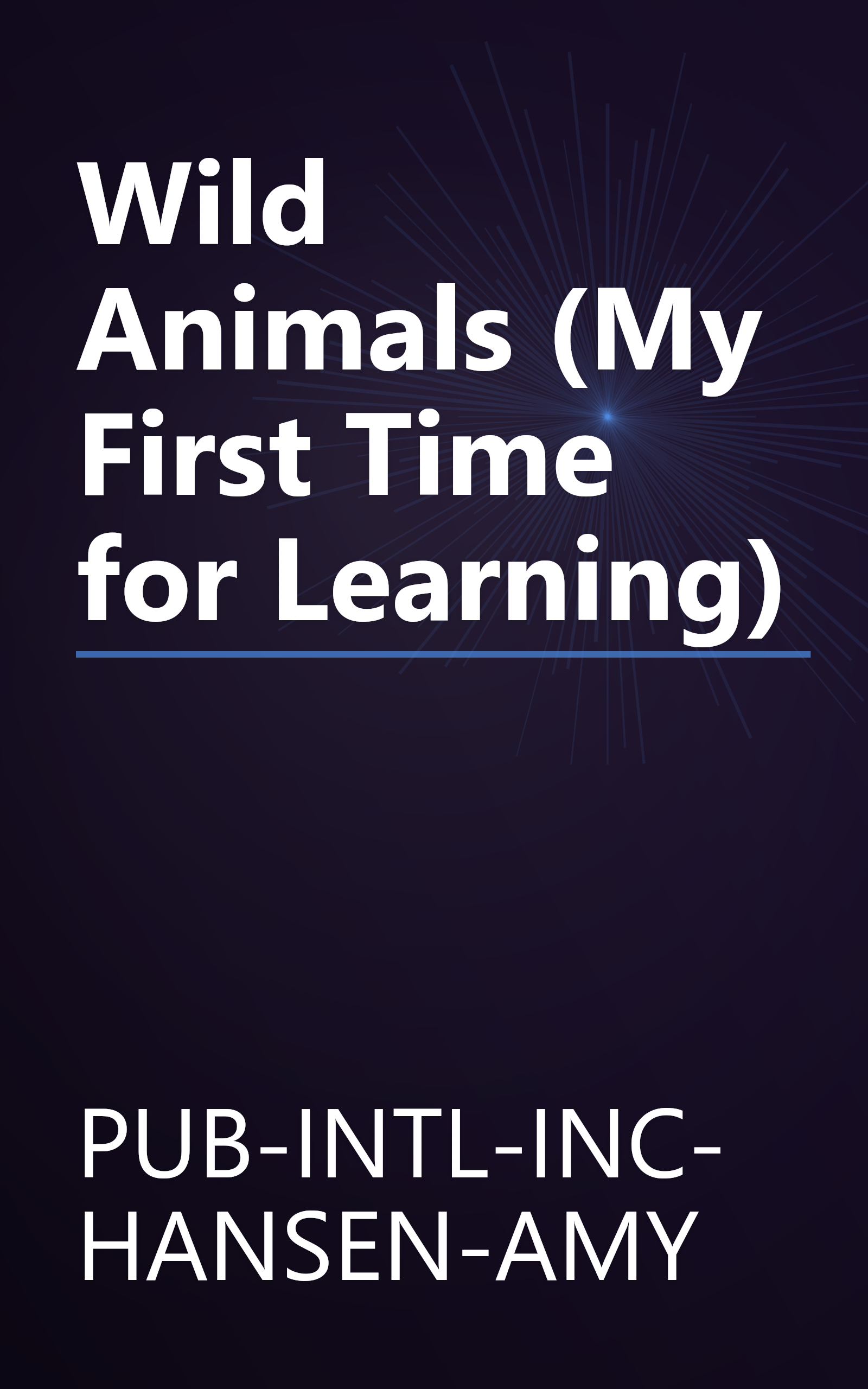 Wild Animals (My First Time for Learning) book cover