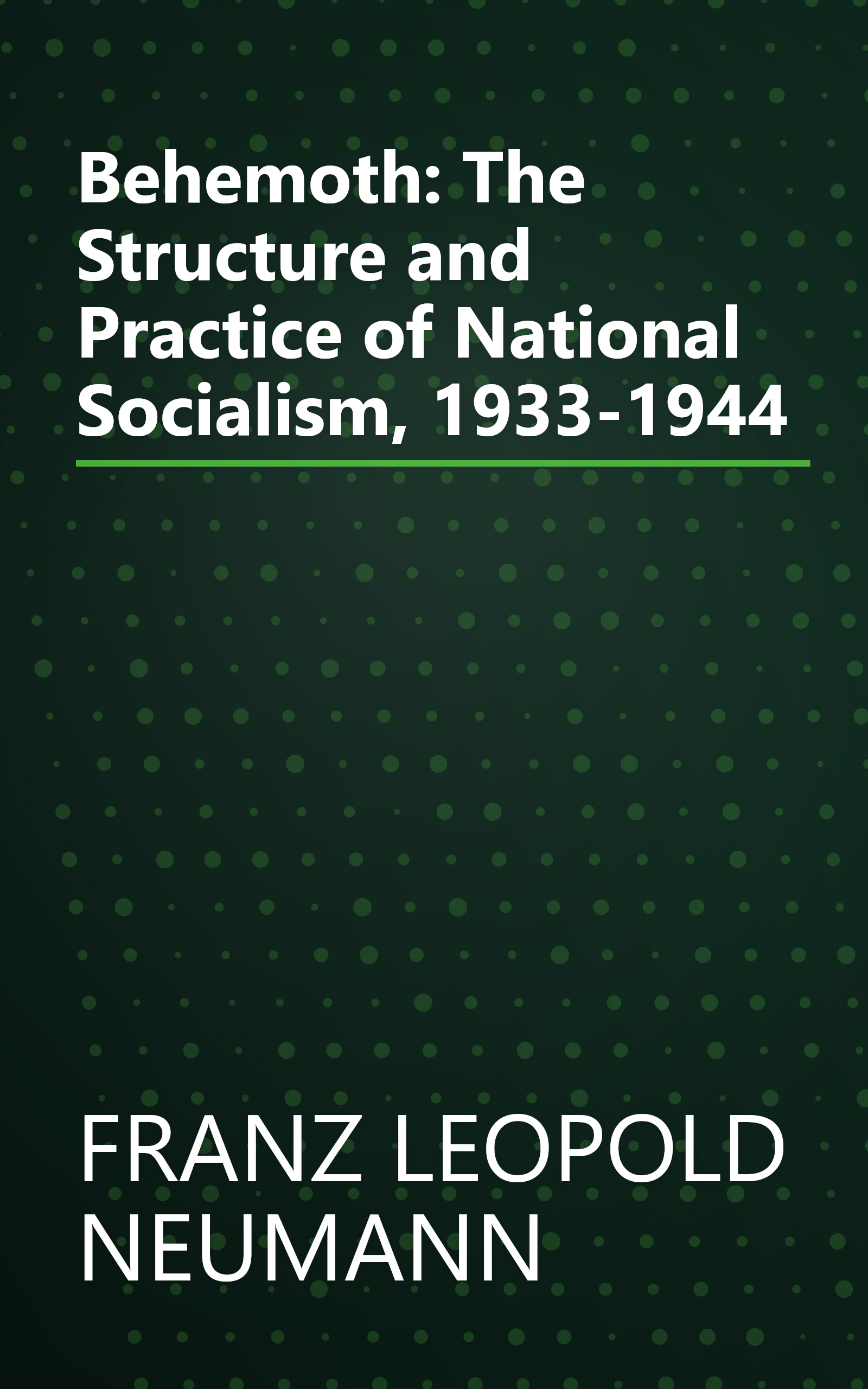 Behemoth: The Structure and Practice of National Socialism, 1933-1944 book cover