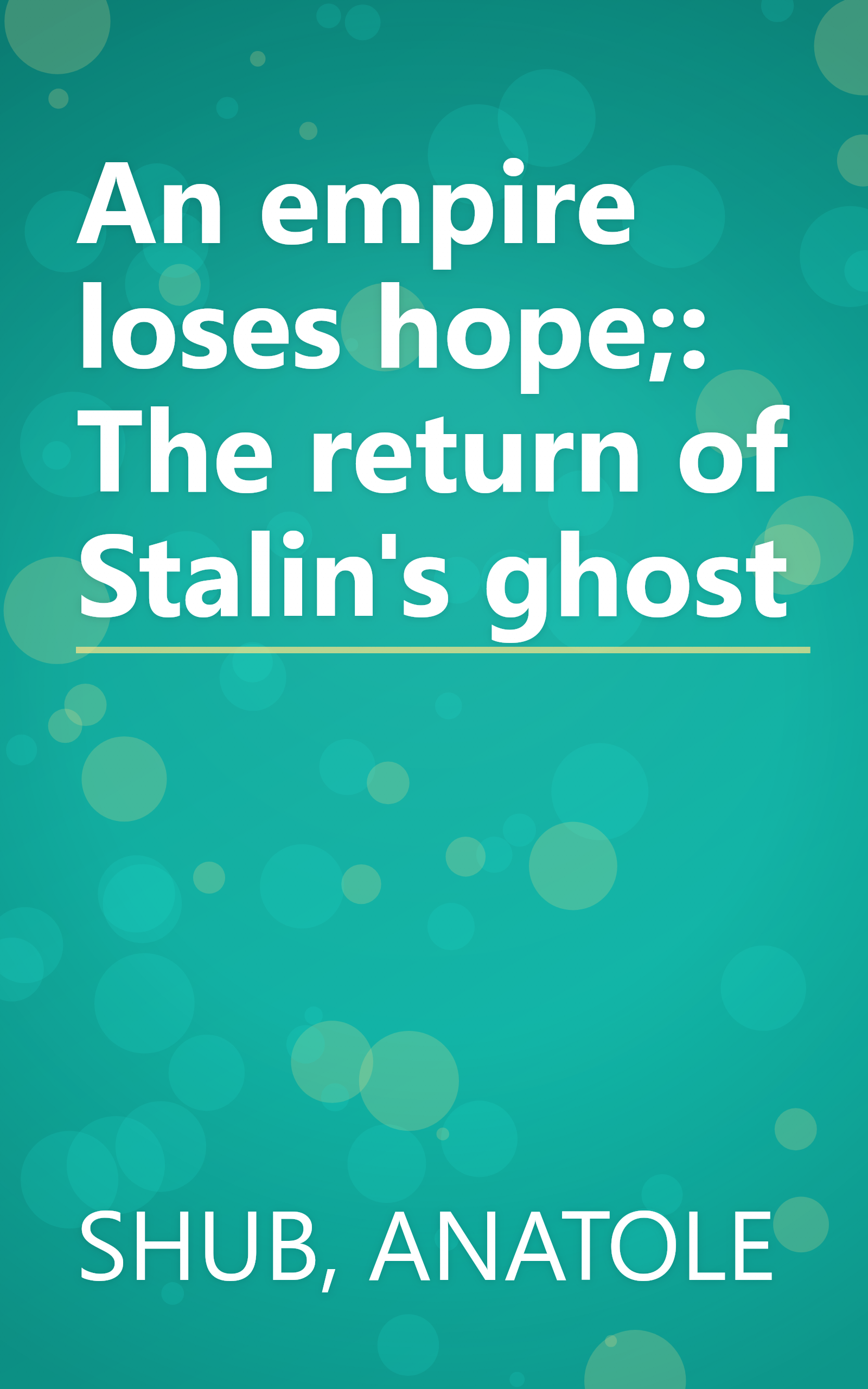 An empire loses hope;: The return of Stalin's ghost book cover