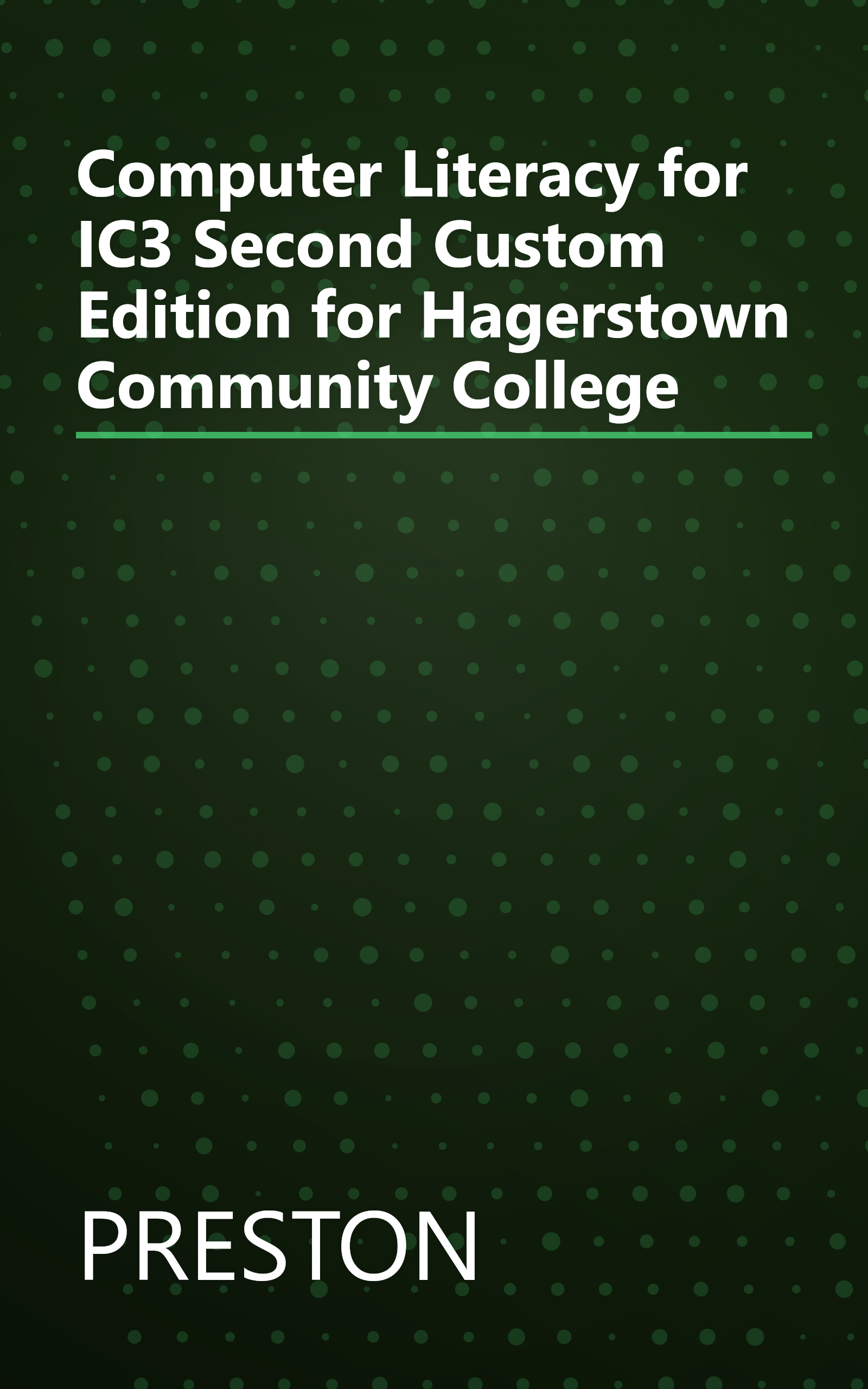 Computer Literacy for IC3 Second Custom Edition for Hagerstown Community College book cover
