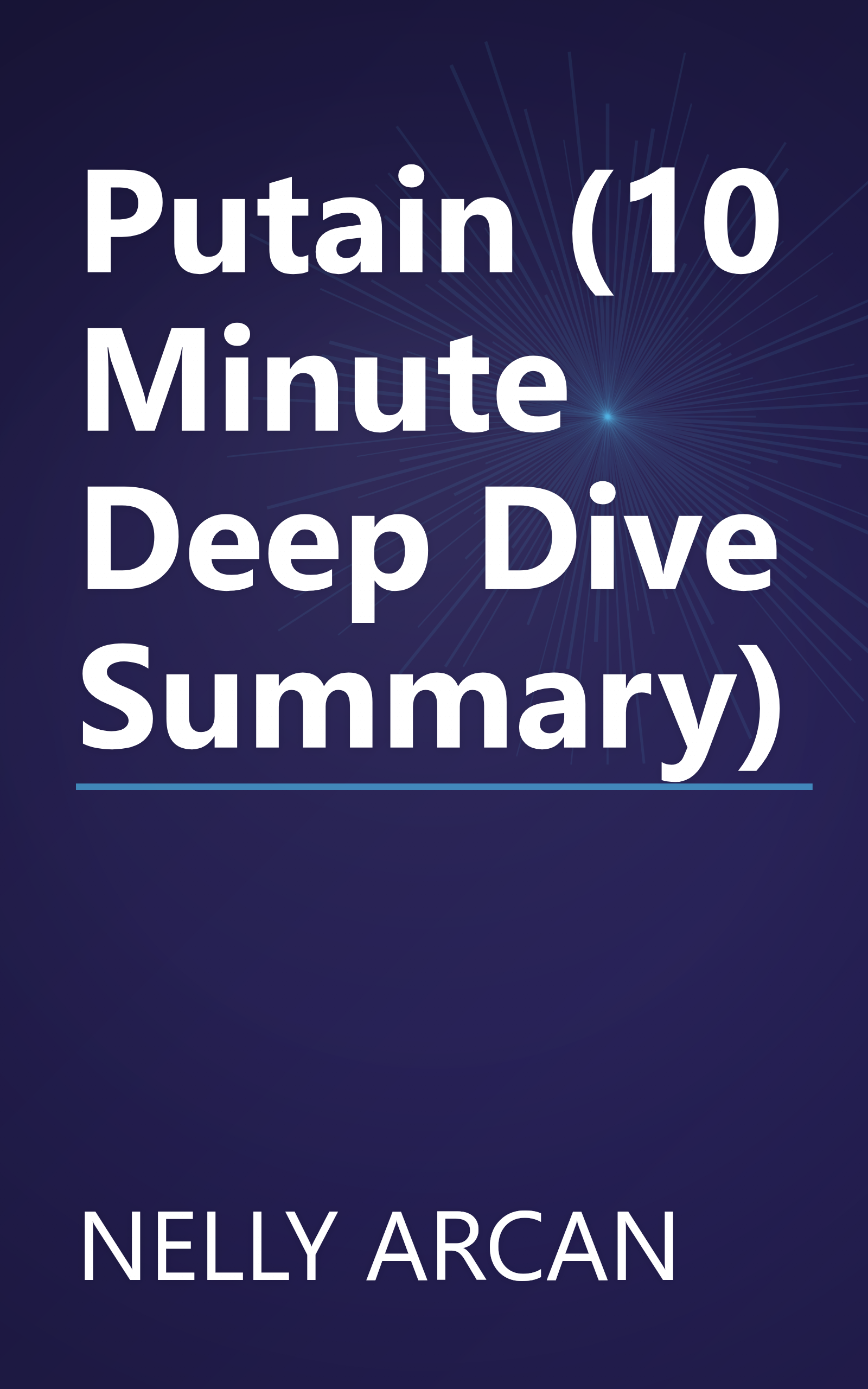 Putain (10 Minute   Deep Dive Summary) book cover