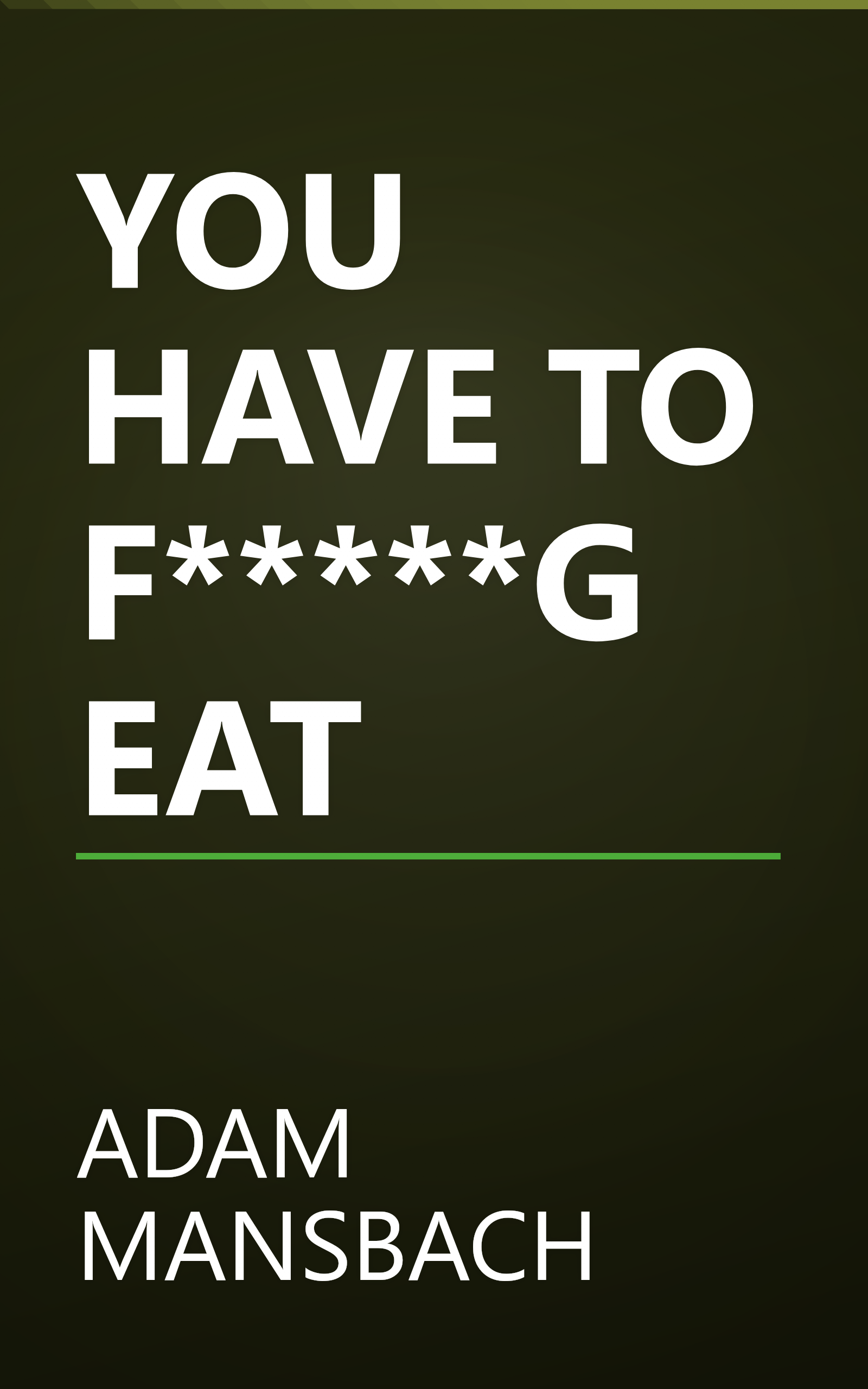 YOU HAVE TO F*****G EAT book cover