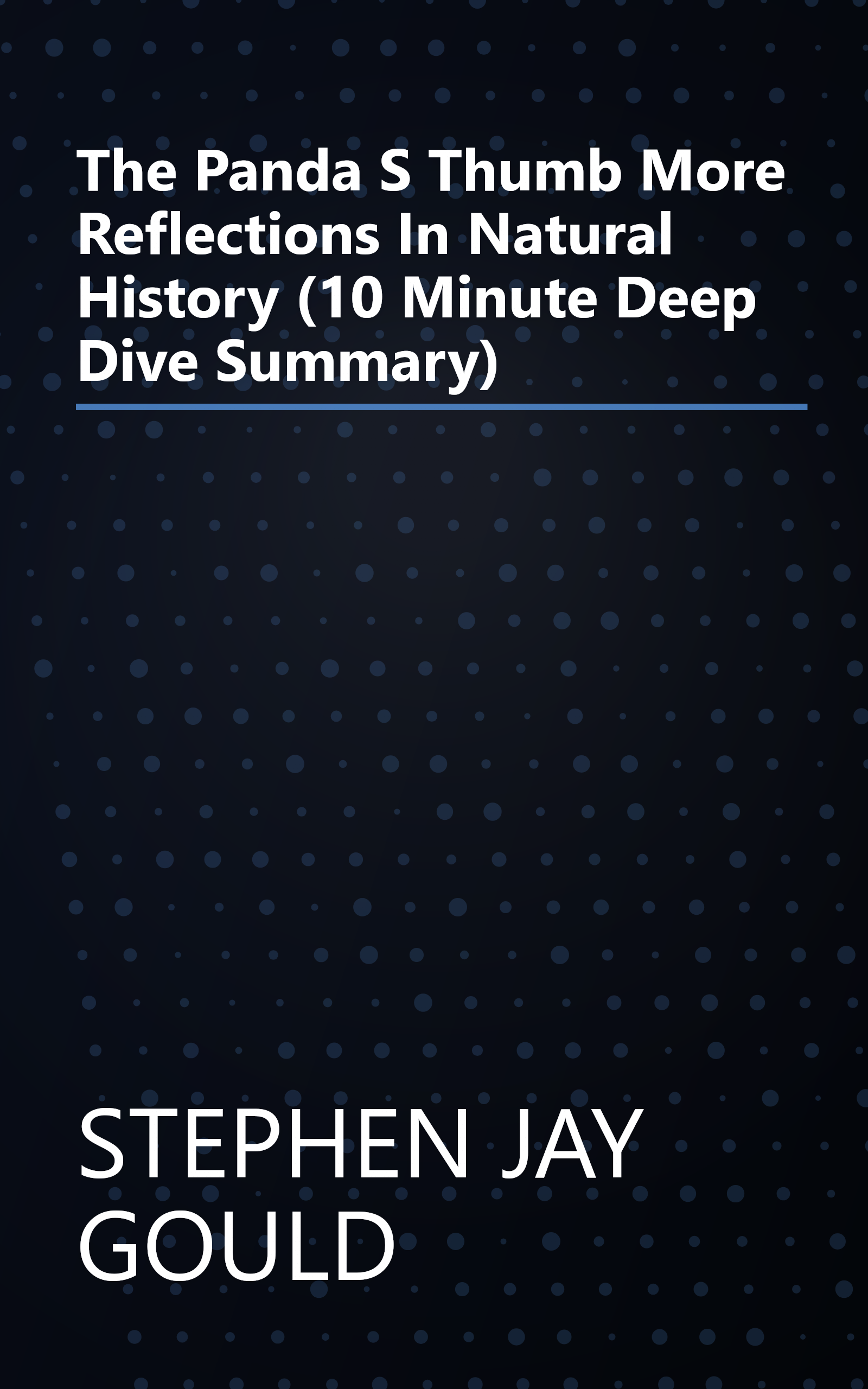 The Panda S Thumb  More Reflections In Natural History (10 Minute   Deep Dive Summary) book cover