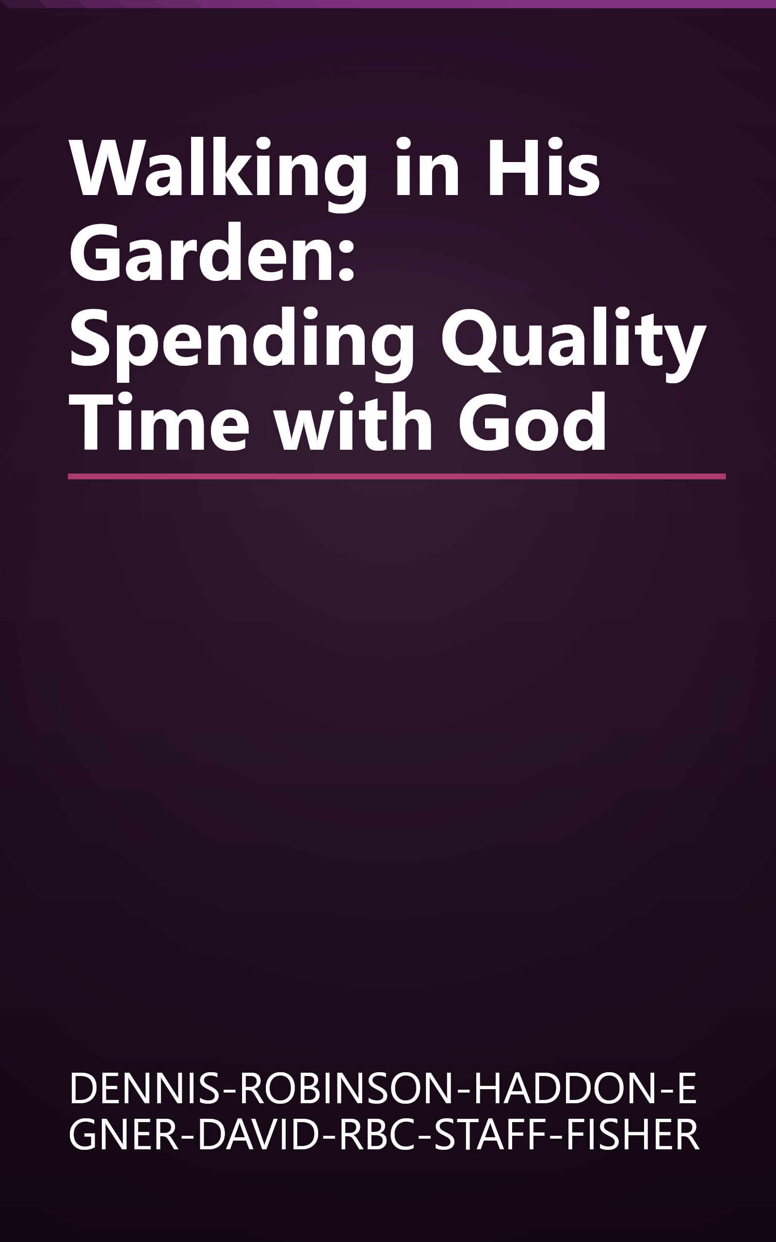 Walking in His Garden: Spending Quality Time with God book cover