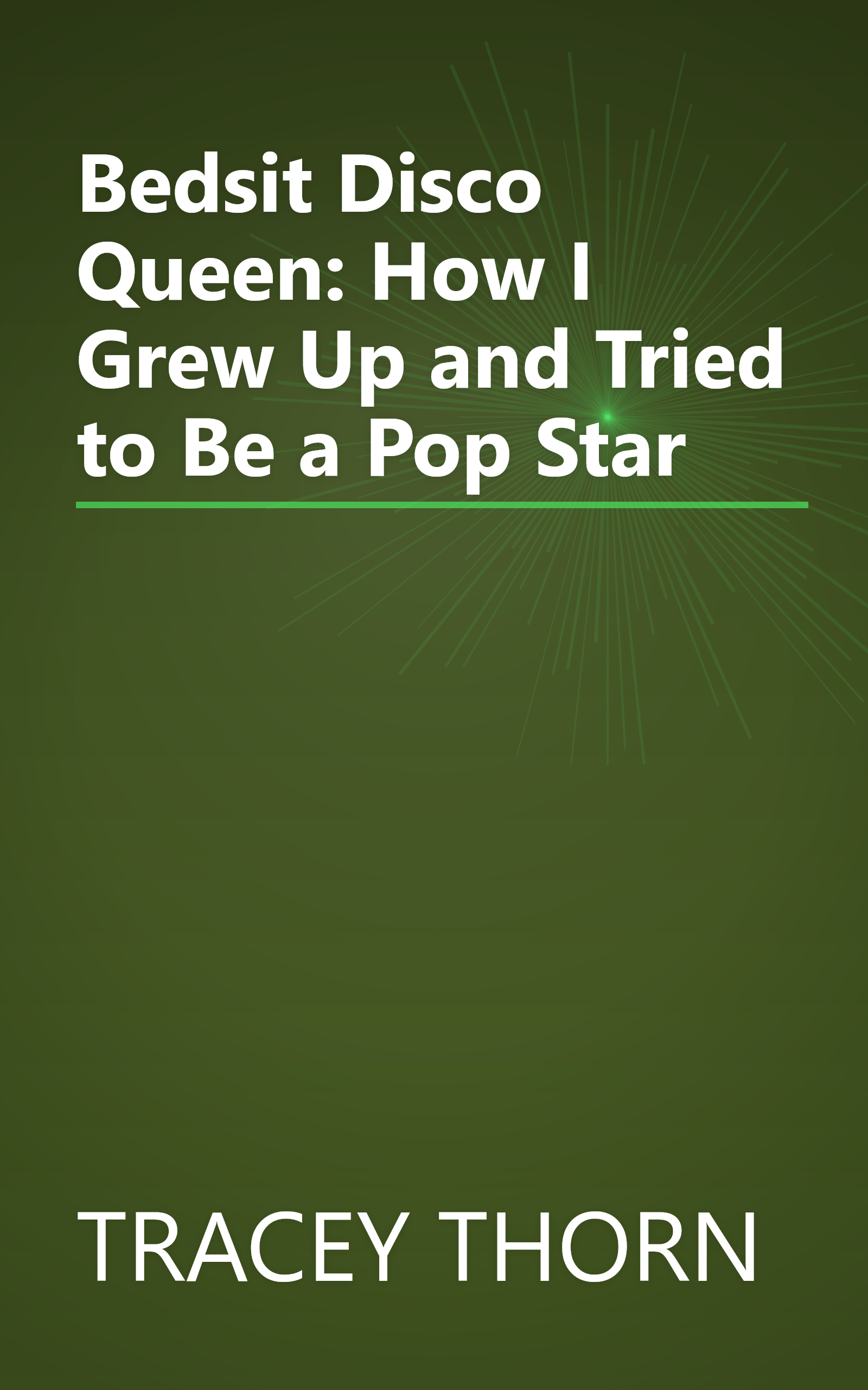 Bedsit Disco Queen: How I Grew Up and Tried to Be a Pop Star book cover