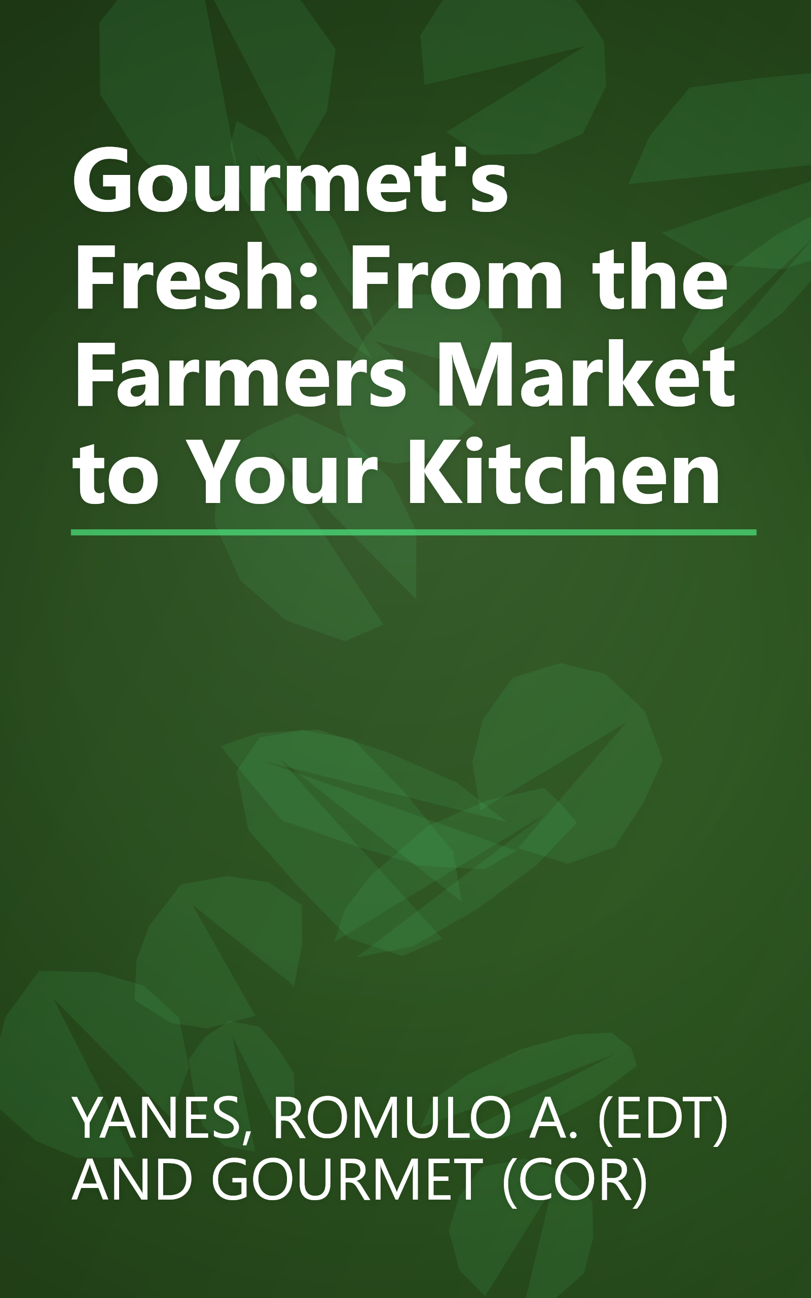 Gourmet's Fresh: From the Farmers Market to Your Kitchen book cover