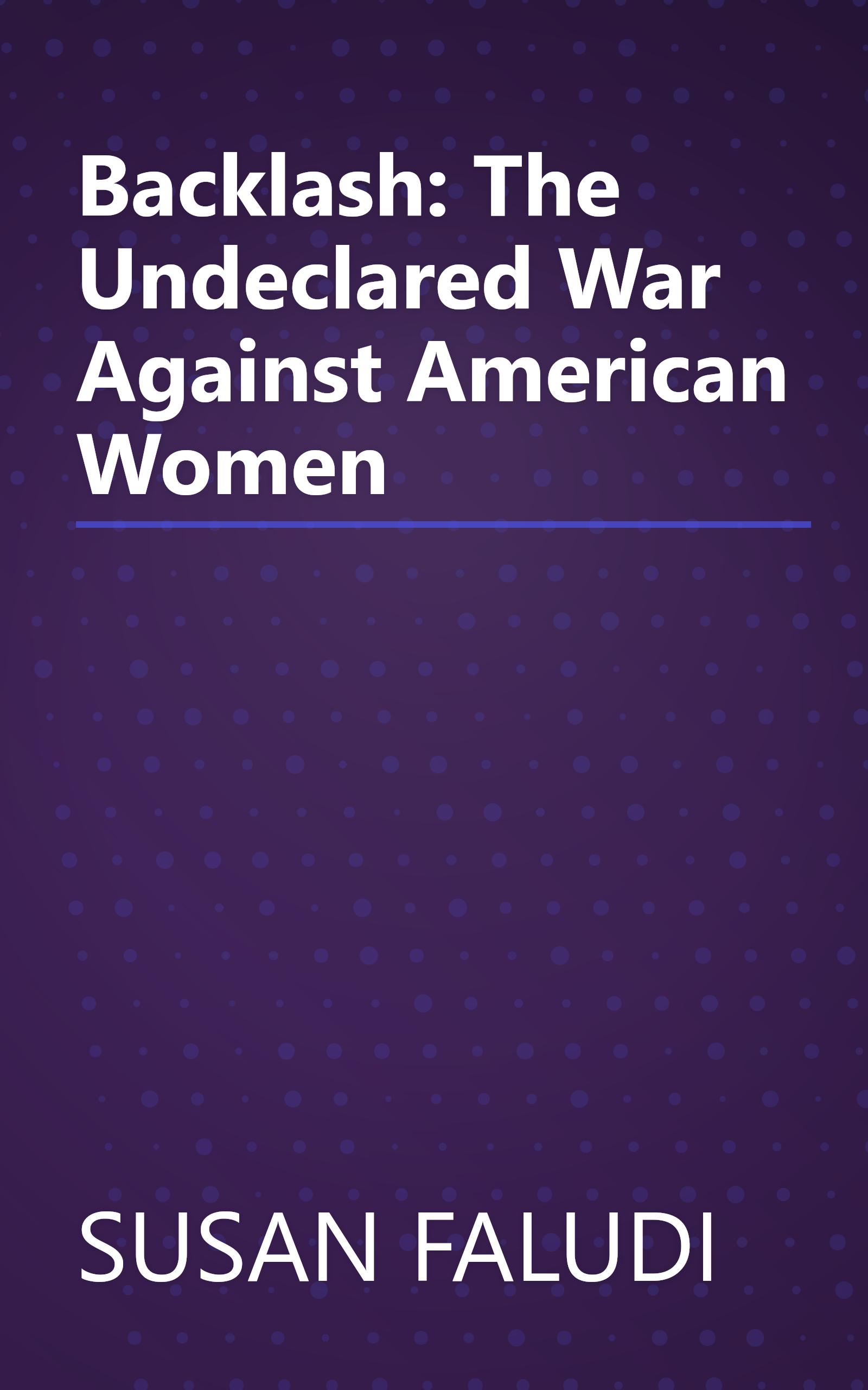 Backlash: The Undeclared War Against American Women book cover